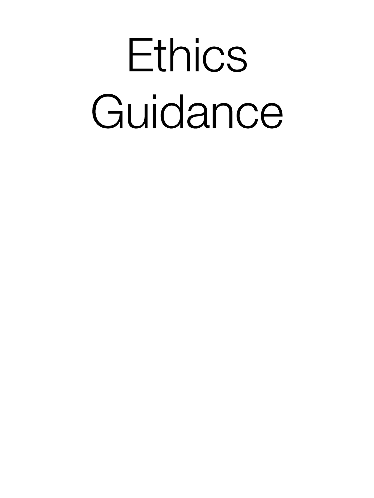 Ethics Guidance-1 - Ethics Guidance Introduction to Ethics (you will ...