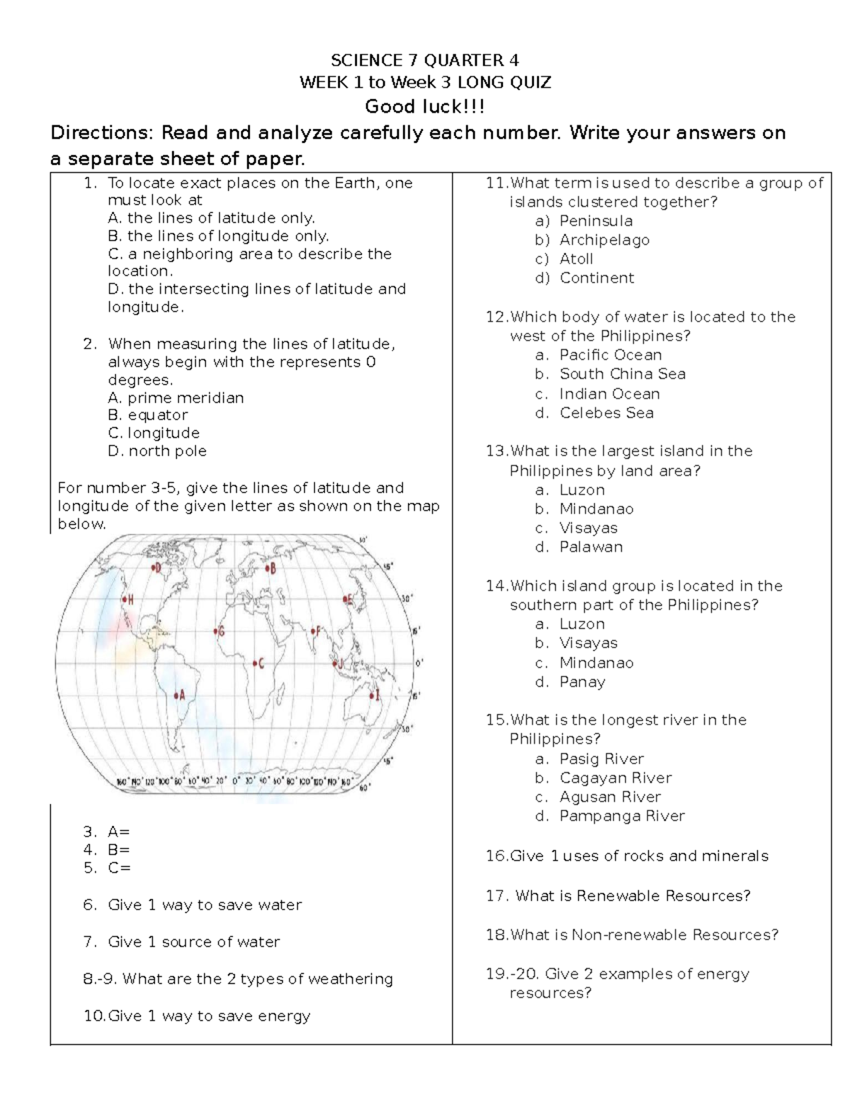 LONG QUIZ - SCIENCE 7 QUARTER 4 WEEK 1 to Week 3 LONG QUIZ Good luck ...