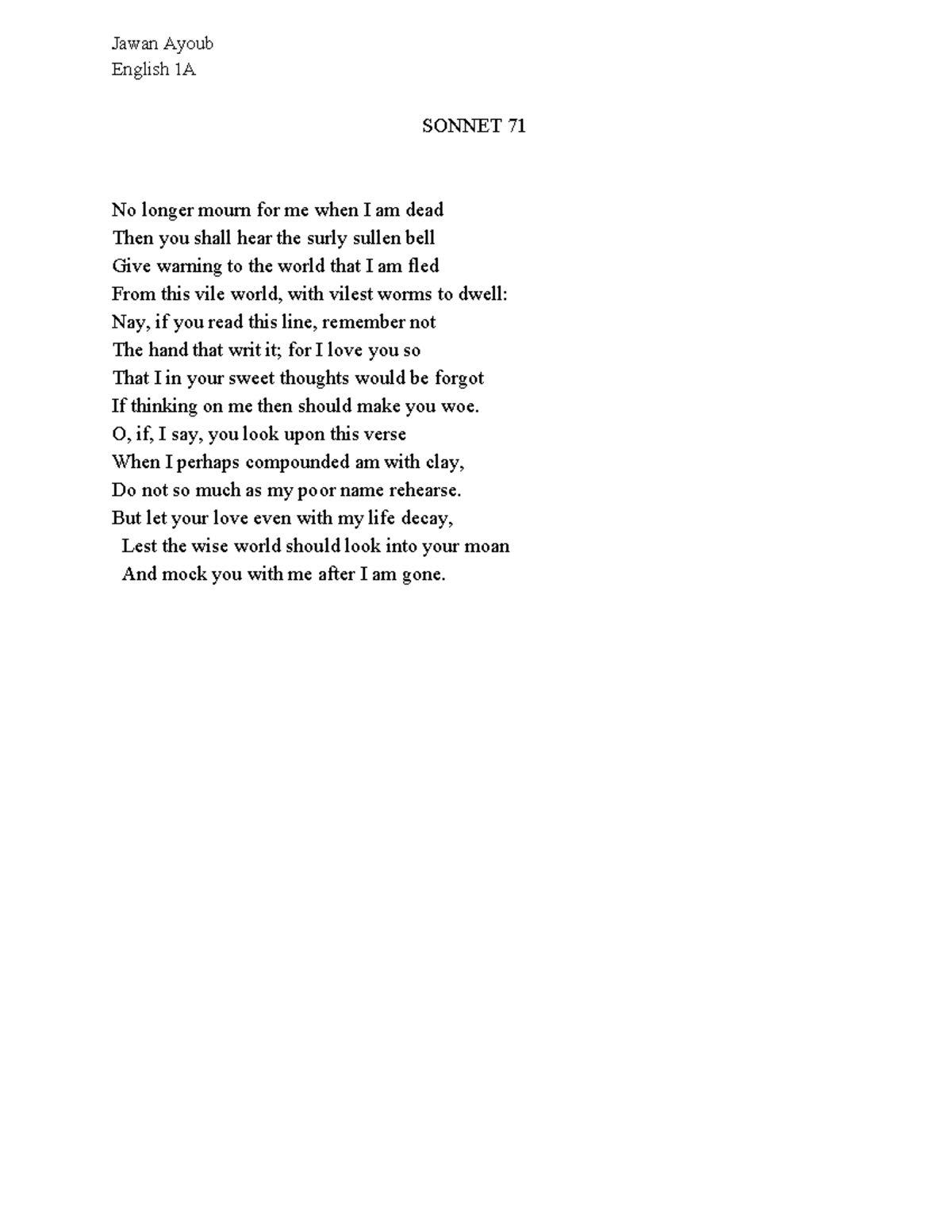 Sonnet - Grade: A - Jawan Ayoub English 1A SONNET 71 No longer mourn ...