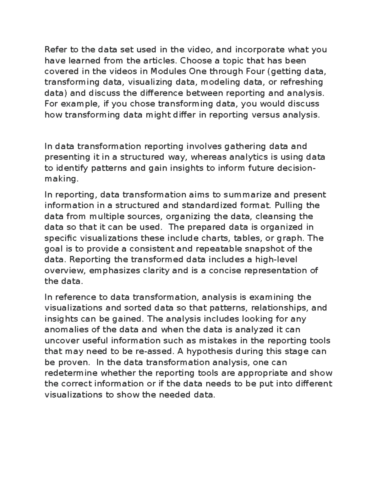 Module 6 Discussion MIS 350 - Refer to the data set used in the video ...