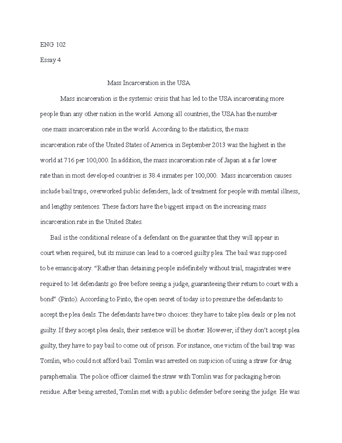 Essay 4 final Student - ENG 102 Essay 4 Mass Incarceration in the USA Mass incarceration is the ...