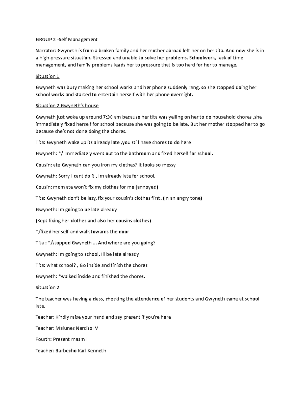 Script - GROUP 2 -Self Management Narrator: Gwyneth is from a broken ...