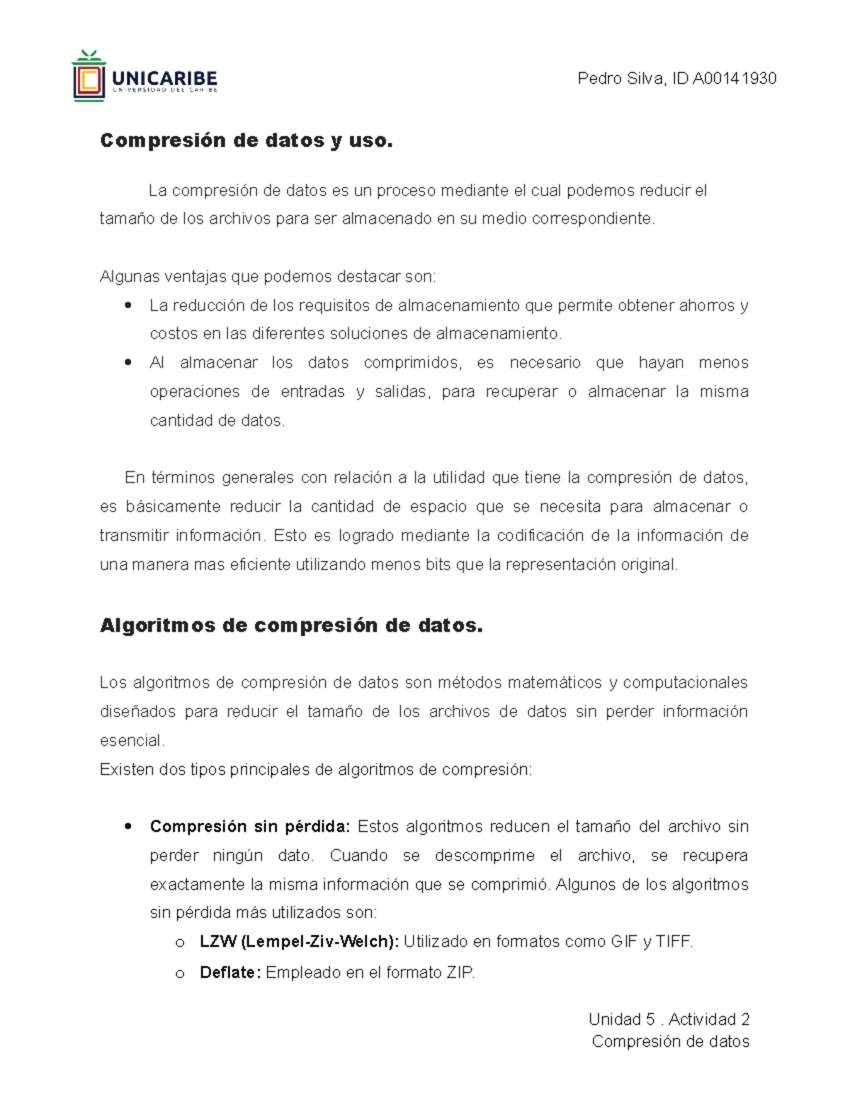 Compresión de datos - La compresión de datos es un proceso mediante el ...