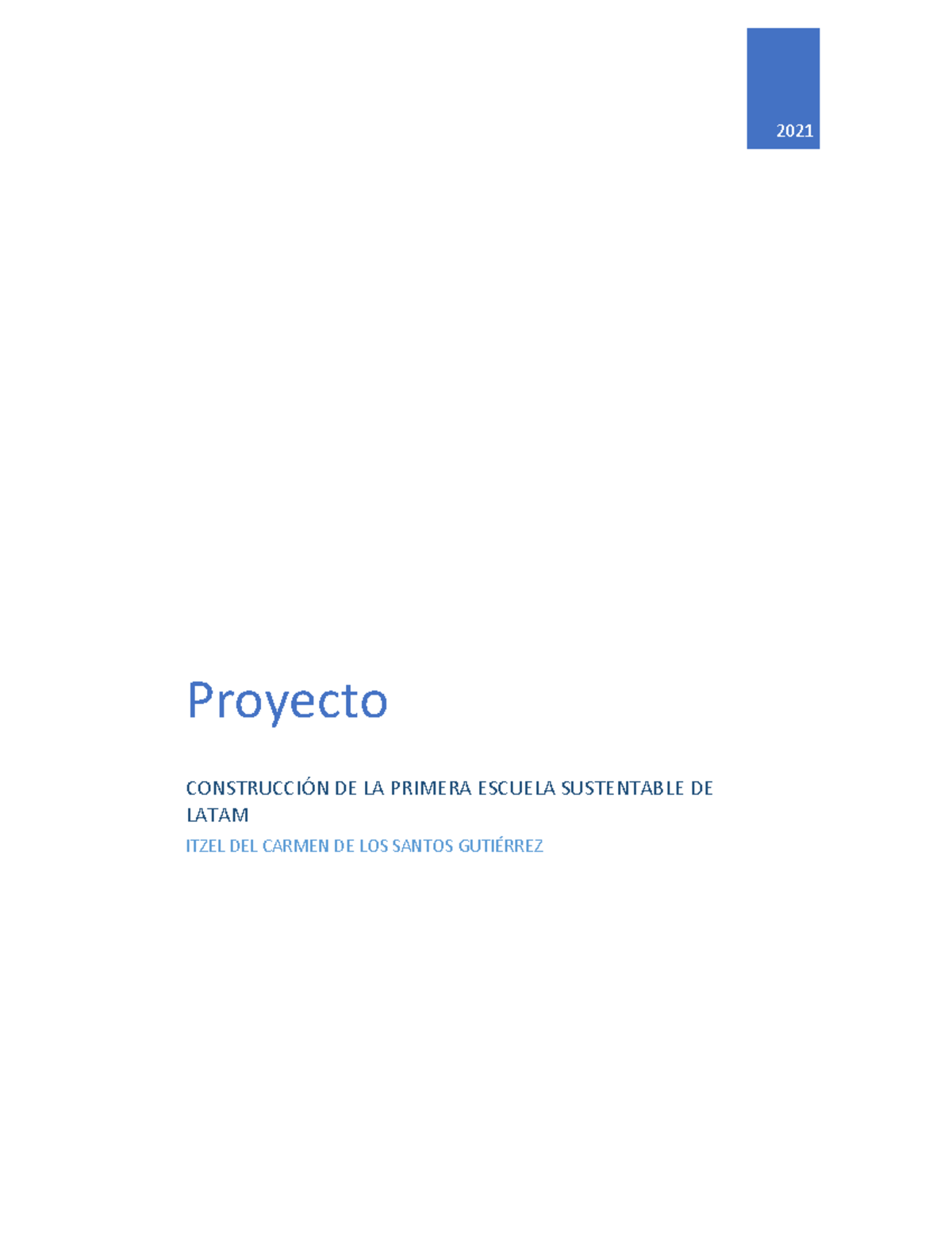 Gestión de proyecto intro - 2021 Proyecto CONSTRUCCI”N DE LA PRIMERA ESCUELA SUSTENTABLE DE ...