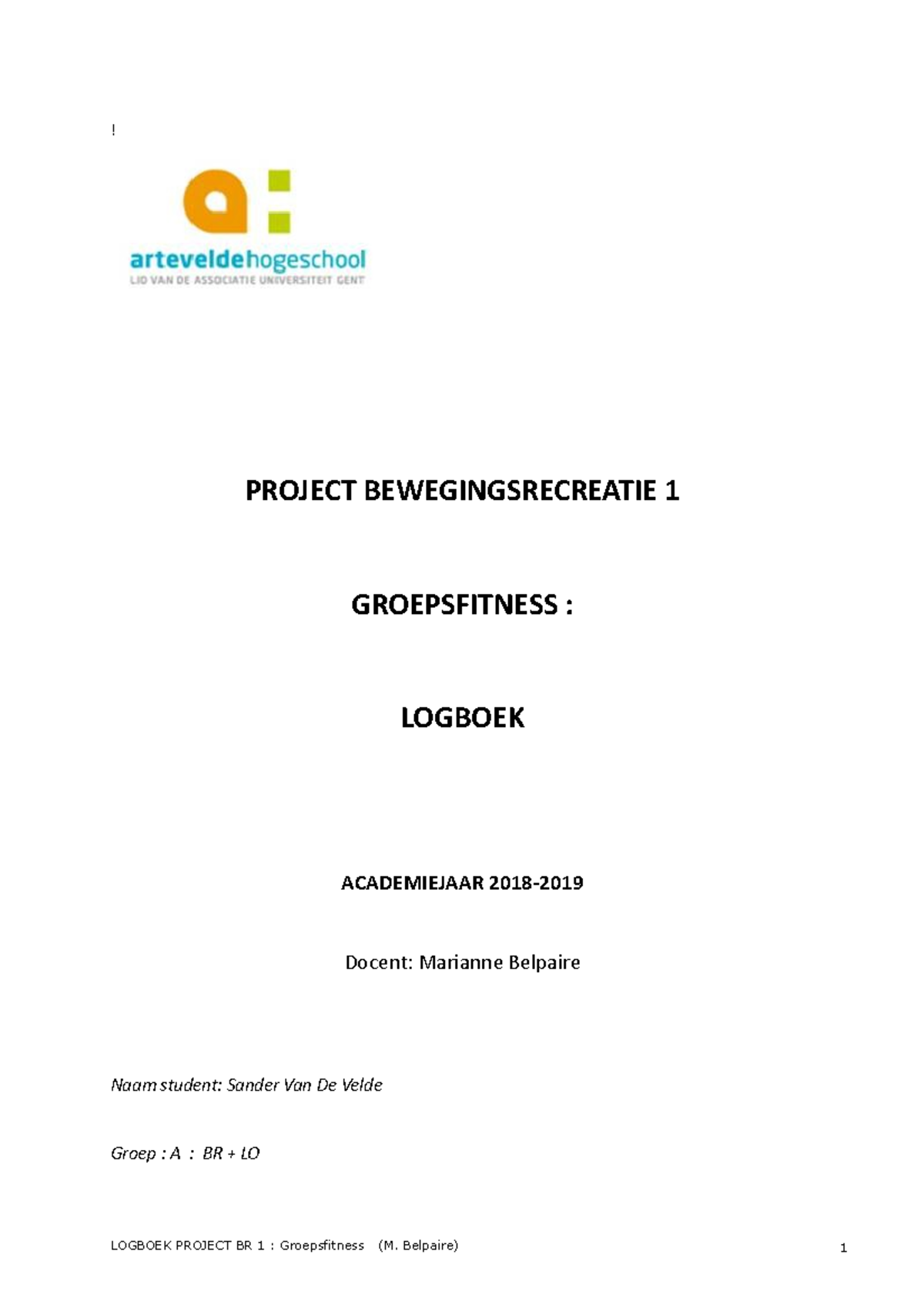 Logboek Project Groepsfitness - ! PROJECT BEWEGINGSRECREATIE 1 ...