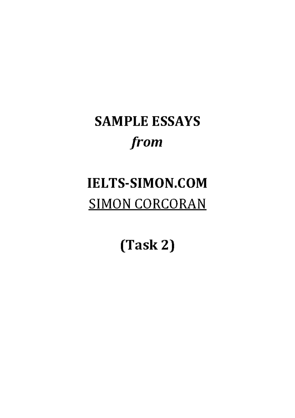 Sample BAND 9 Essays FROM Ielts - SAMPLE ESSAYS from IELTS-SIMON SIMON ...
