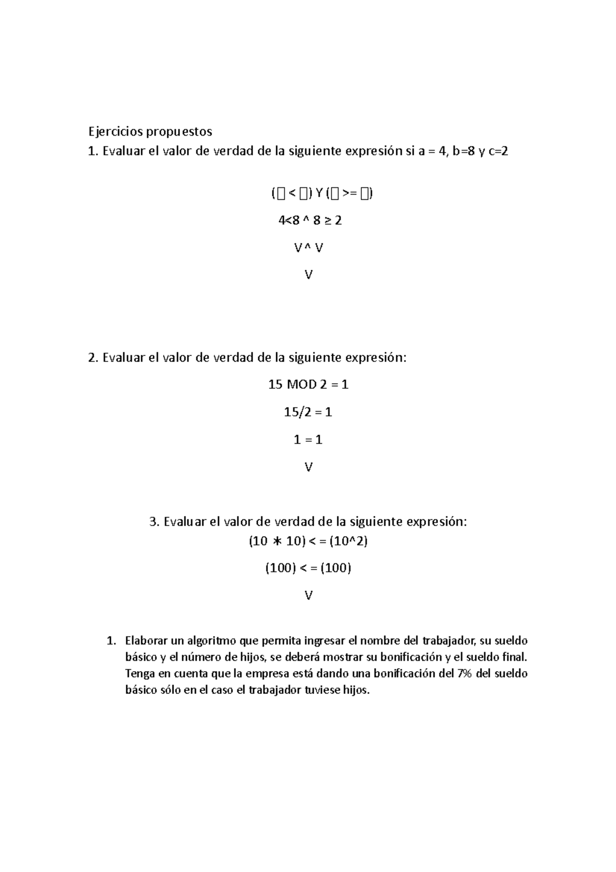 Algoritmos 3 - Capturas de problemas resueltos - Ejercicios propuestos 1. Evaluar el valor de ...