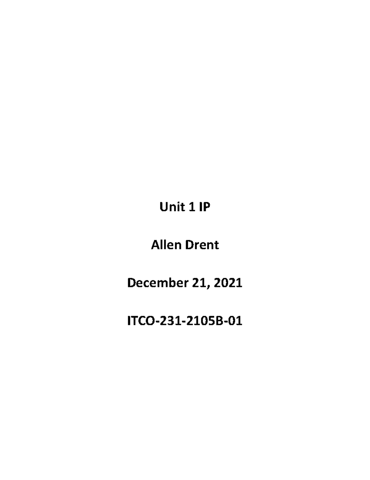 Drent U1 IP ITCO231 - assignment - Unit 1 IP Allen Drent December 21 ...