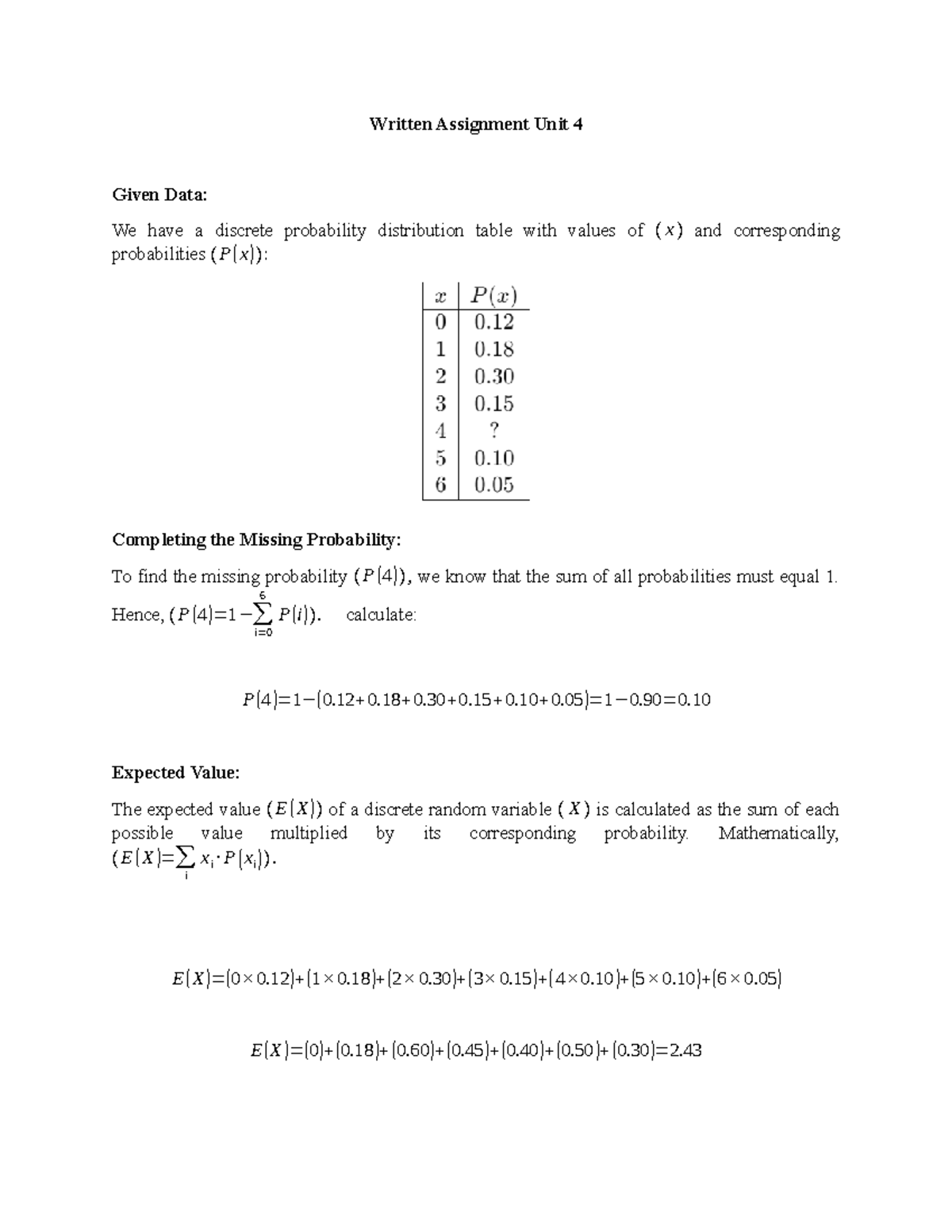 Written Assignment Unit 4 - Hence, ( P ( 4 )= 1 −∑ i= 0 6 P (i ...