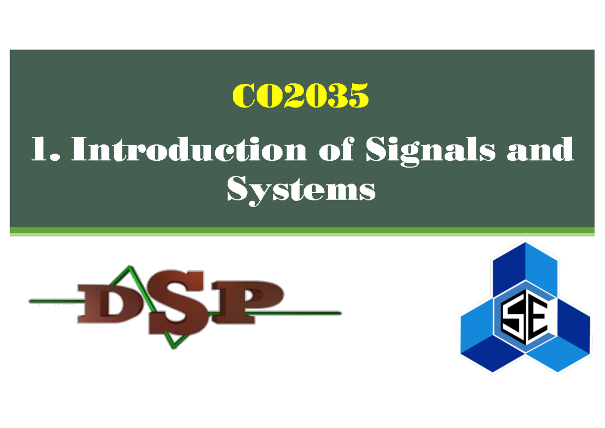 CO2035 - Lecture 1 - Introduction of Signal and System - CO 1. Introduction of Signals and ...