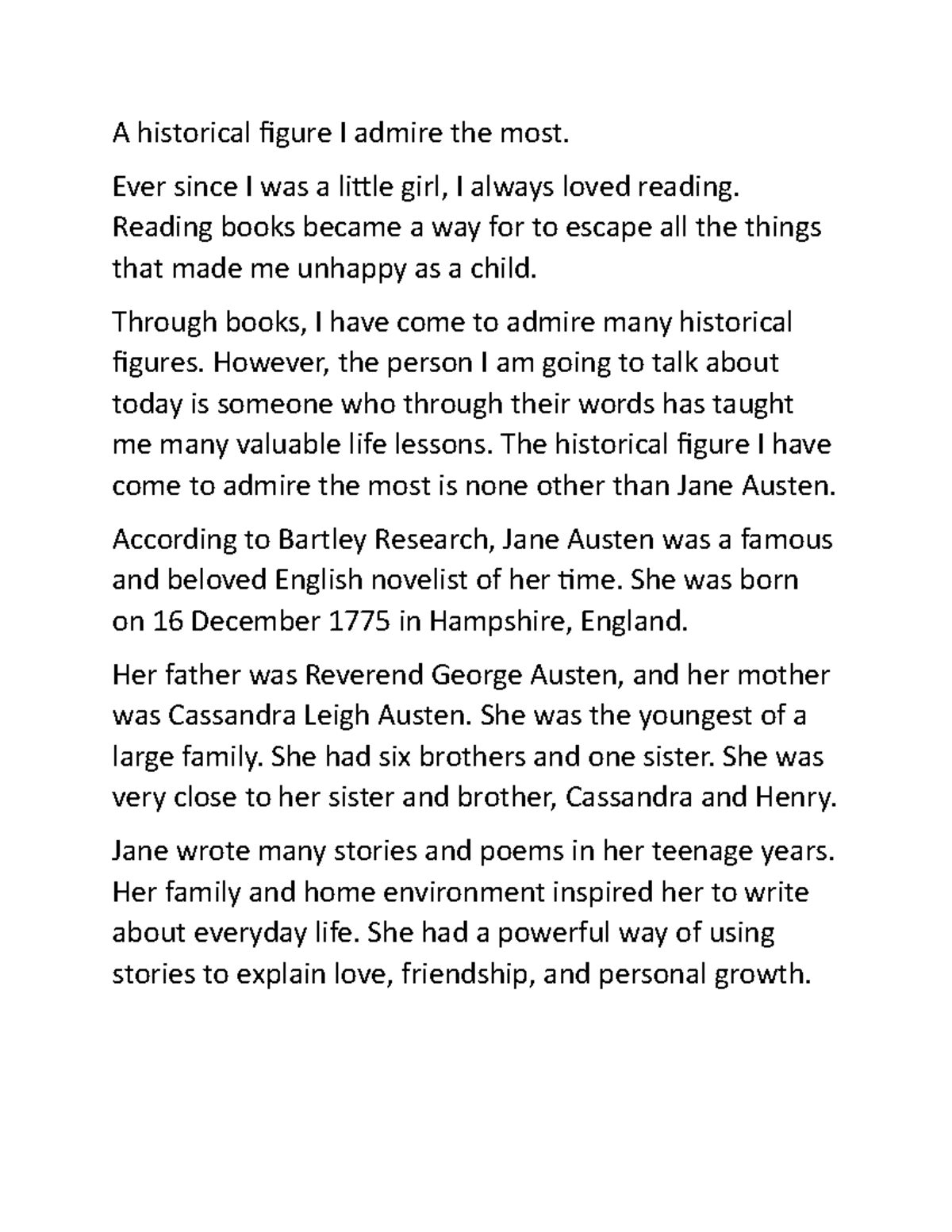 A historical figure I admire the most - Ever since I was a little girl ...