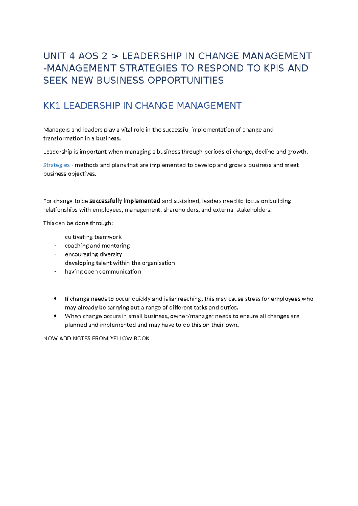 AOS 2 Unit 4 notes - UNIT 4 AOS 2 > LEADERSHIP IN CHANGE MANAGEMENT ...