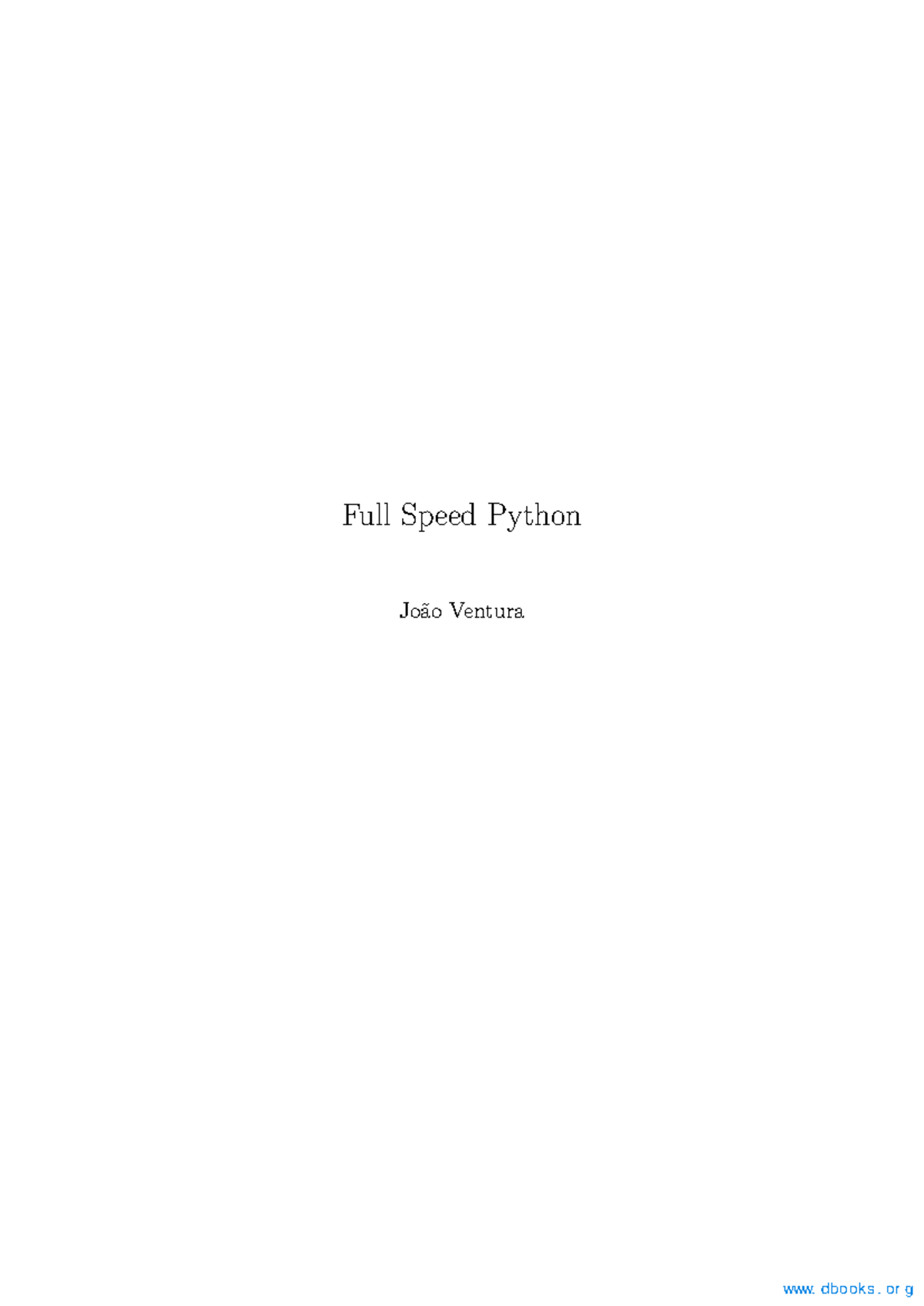 Full Speed Python 1669781891 - Full Speed Python João Ventura dbooks Contents 1 Introduction 2 ...