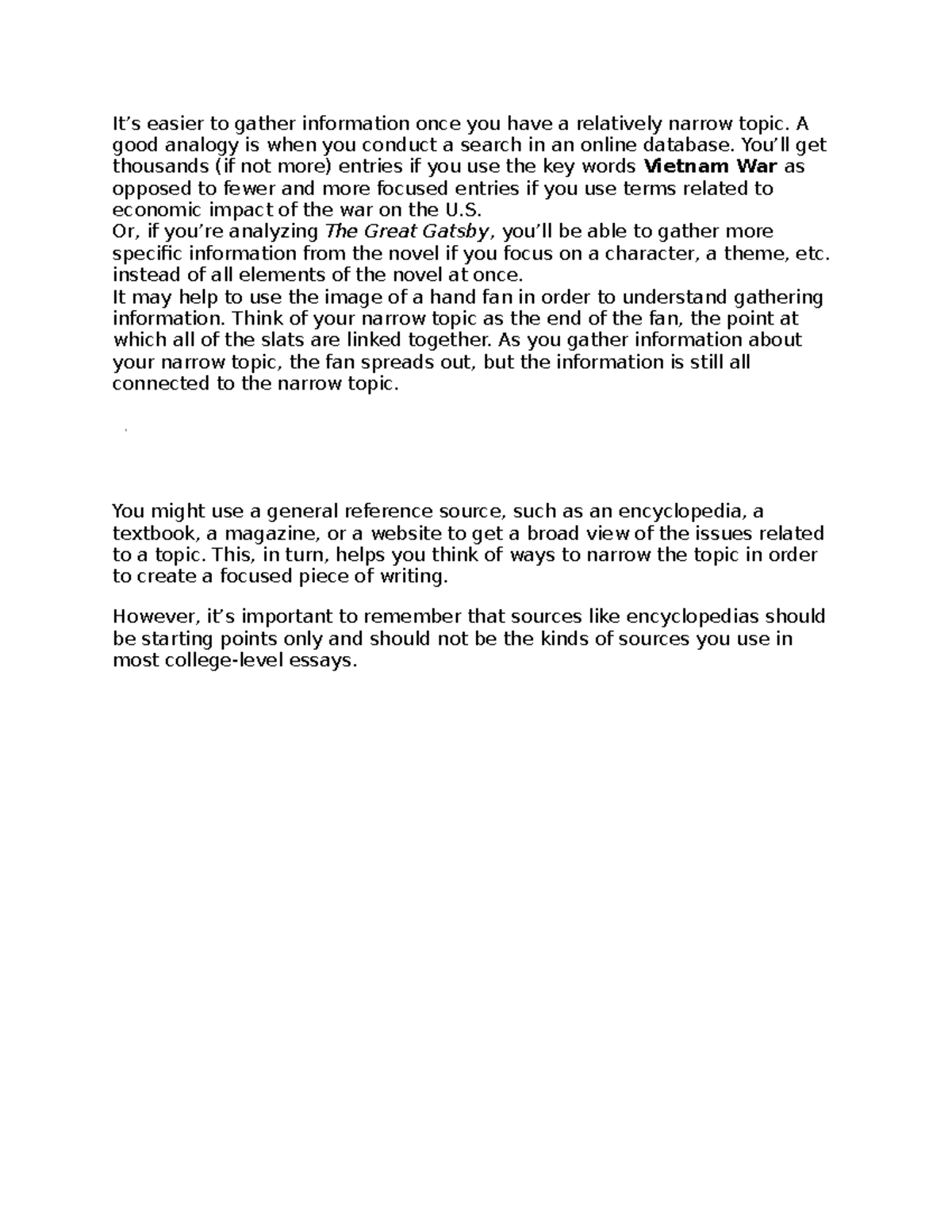 Gathering Information - It’s easier to gather information once you have ...