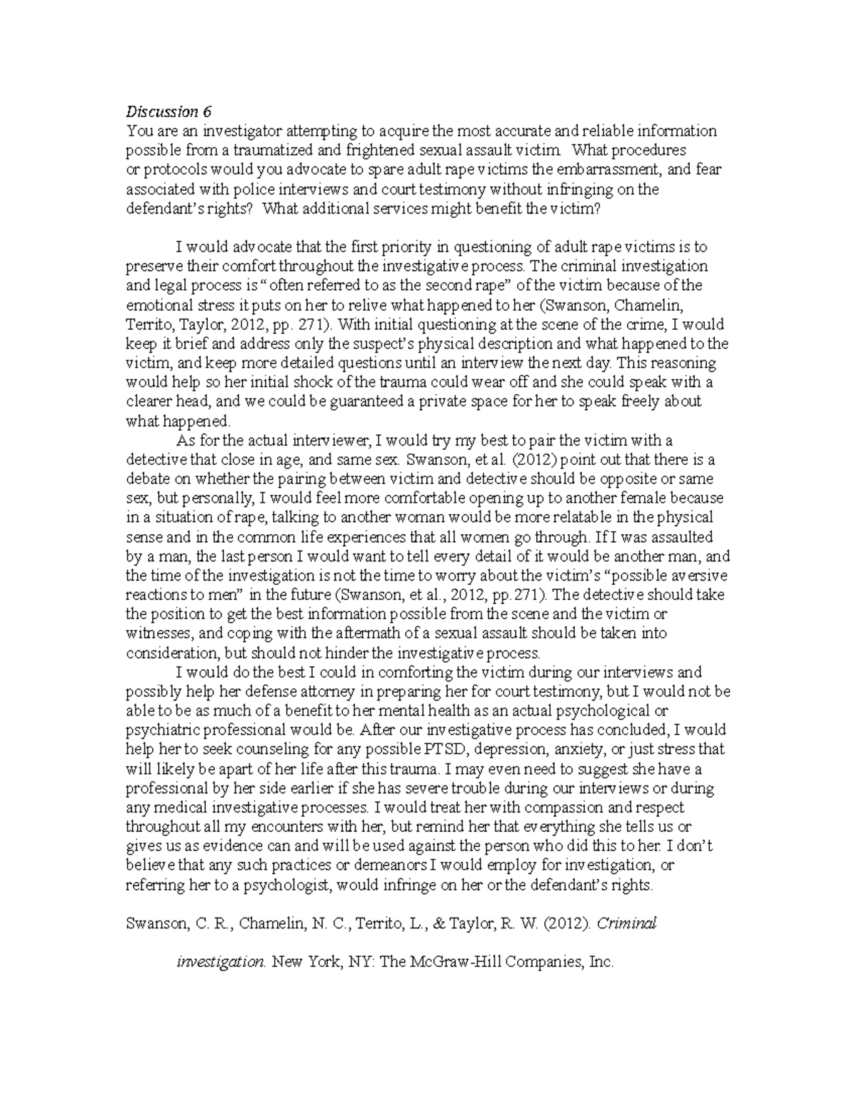 Week 5 discussion assignment - Discussion 6 You are an investigator ...