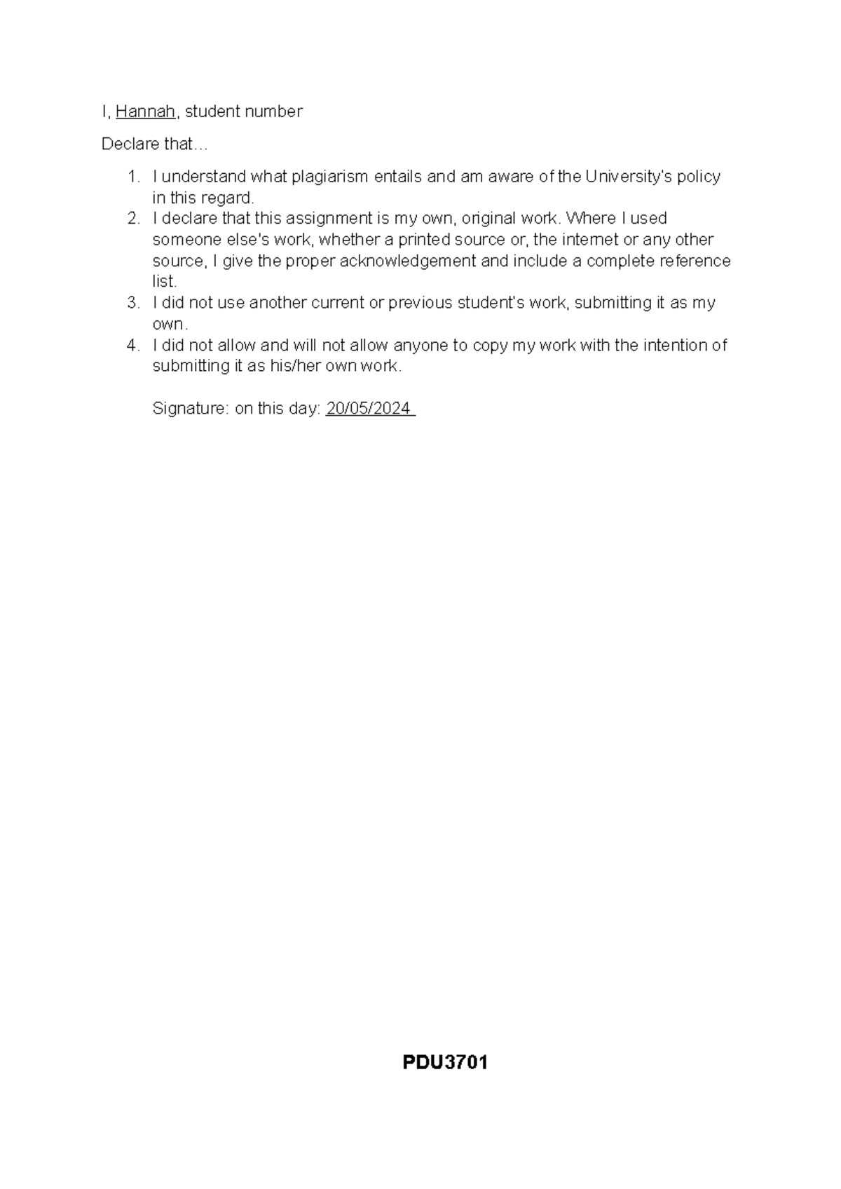 3701 - PDU3701 ASSIGNMENT 02 - I, Hannah, student number Declare that... 1. I understand what ...