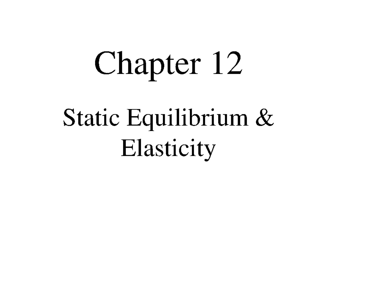 9. Static Equilibrium and Elasticity Author Austin Community College District - Chapter 12 ...