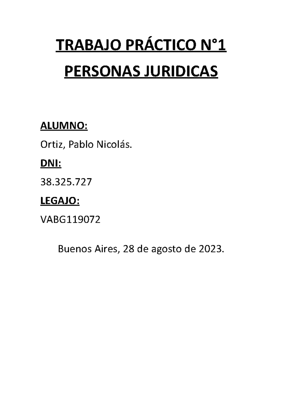 TP1 Per. Jur - Trabajo Práctico 1 100% - TRABAJO PRÁCTICO N° PERSONAS JURIDICAS ALUMNO: Ortiz ...