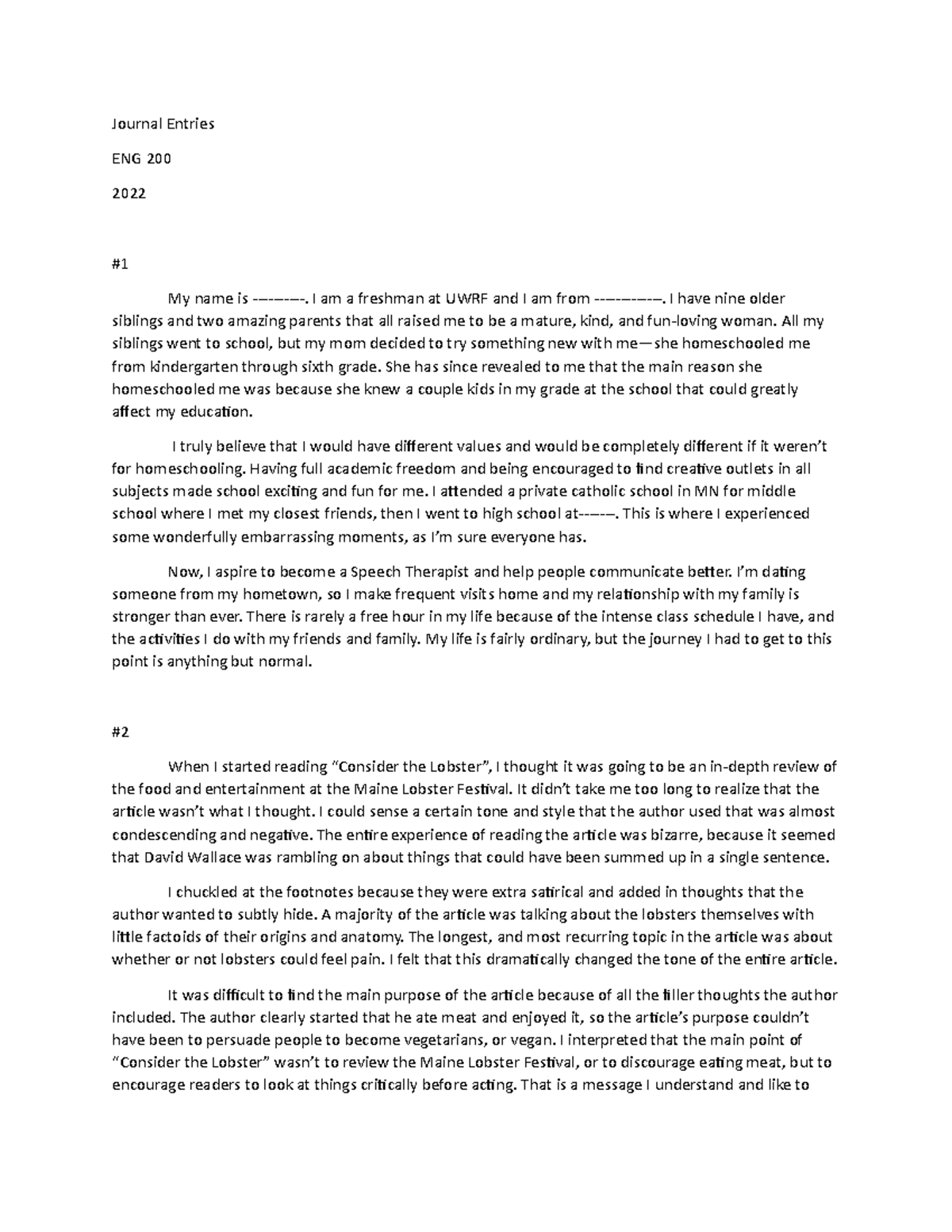 Journal Entries - Journal Entries ENG 200 2022 My name is -. I am a ...