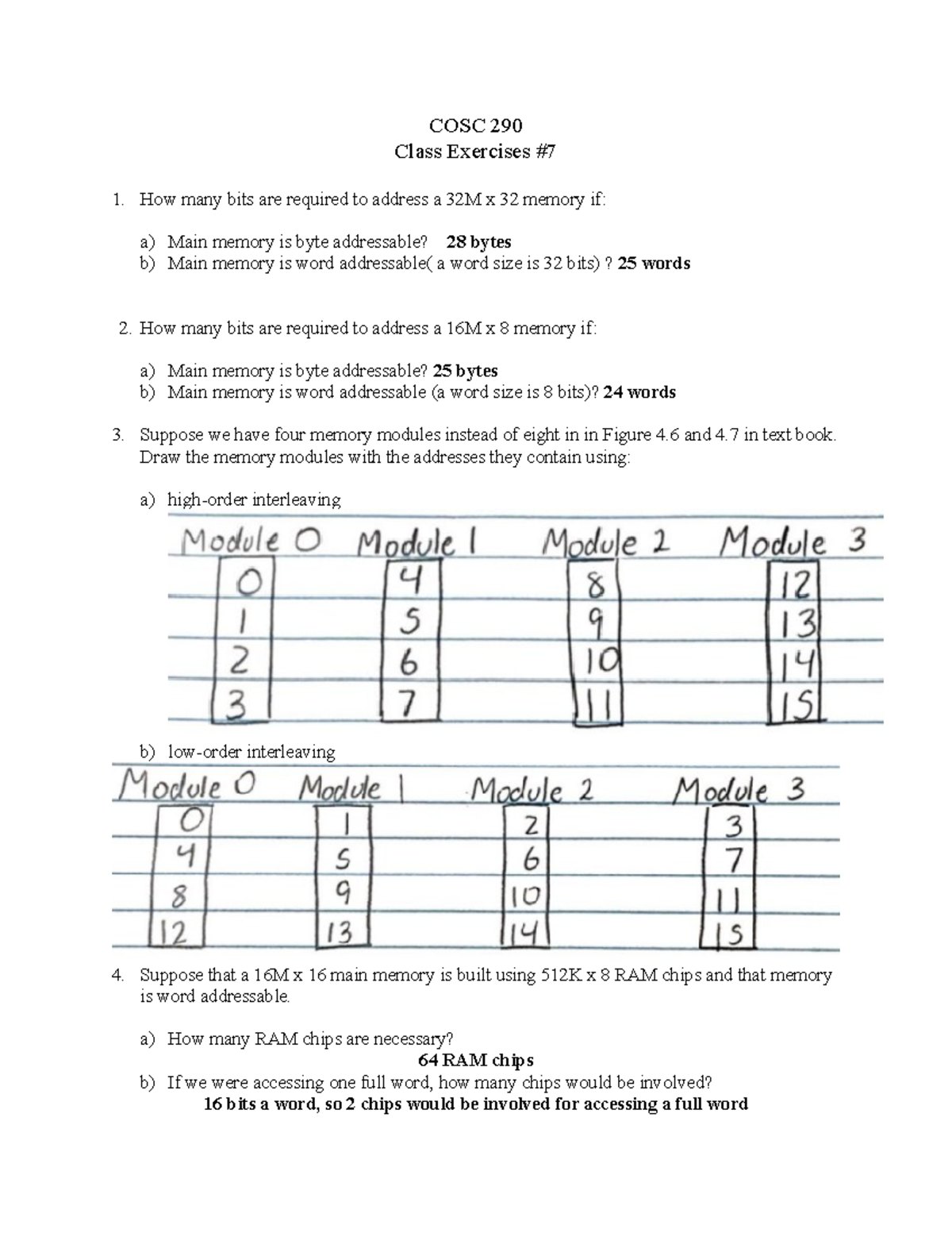 Class exercise 7 - COSC 290 Class Exercises How many bits are required to address a 32M x 32 ...