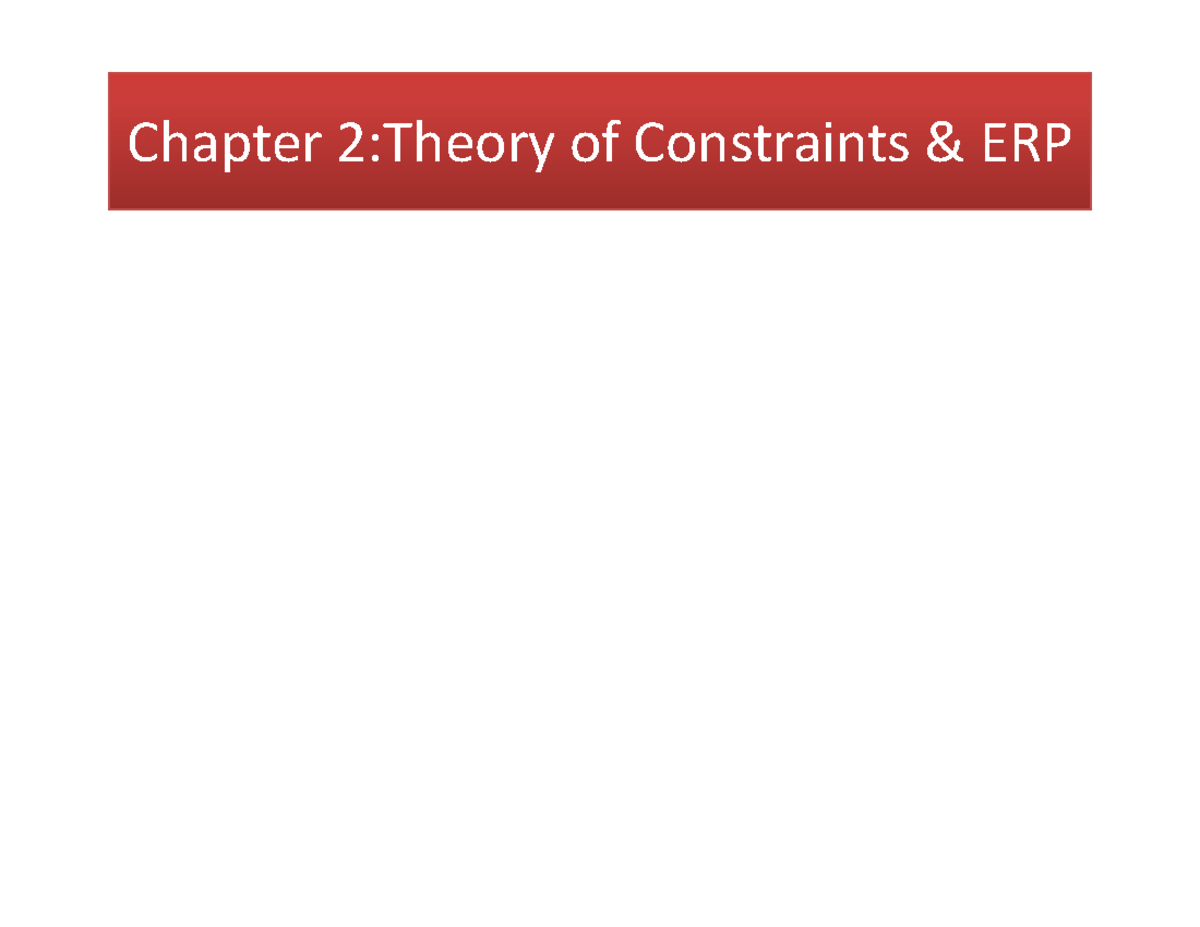 Lecture 2 - Chapter 2:Theory of Constraints & ERP Theory of constraints ...