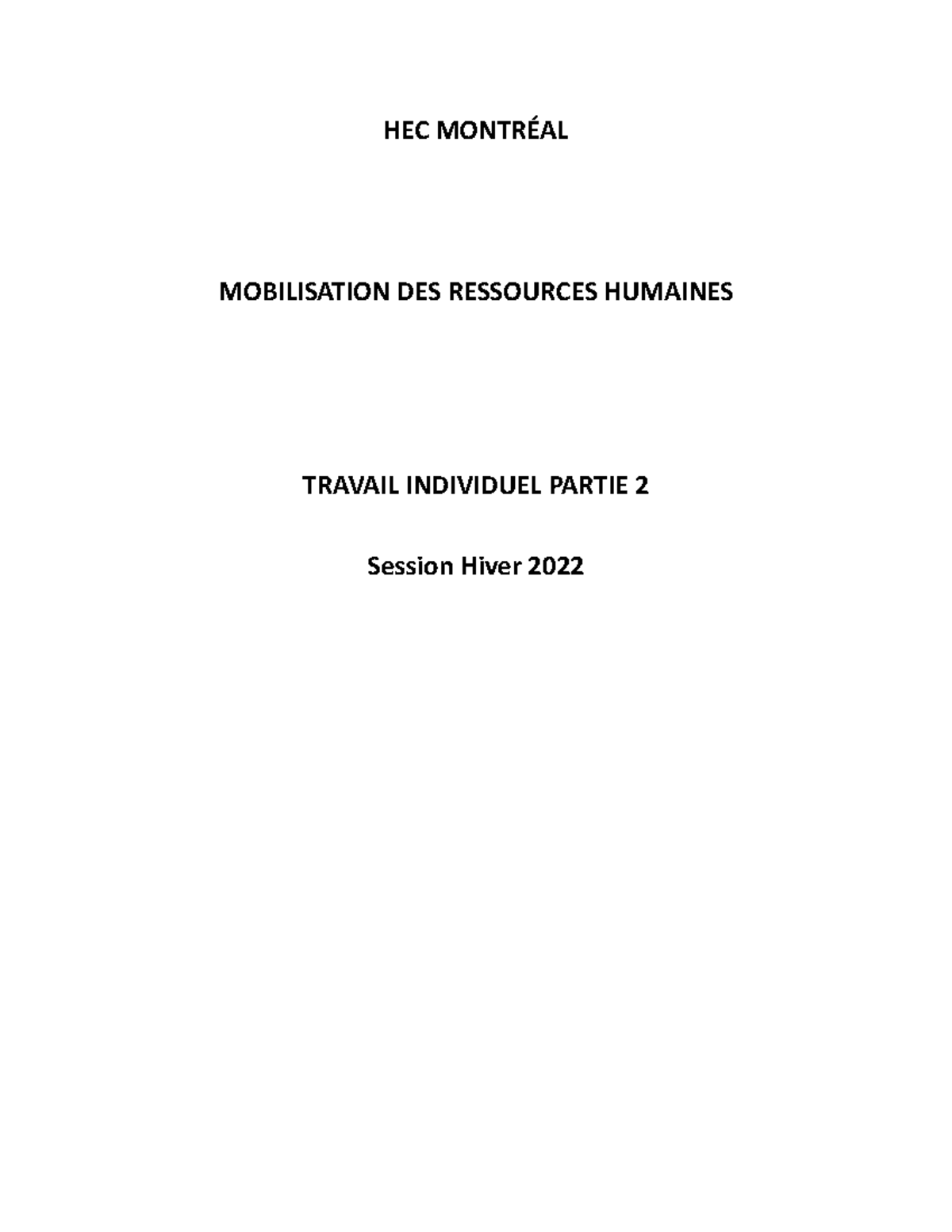 Travail Individuel Partie 2. - HEC MONTRÉAL MOBILISATION DES RESSOURCES ... Travail Individuel Partie 2. - HEC MONTRÉAL MOBILISATION DES RESSOURCES ...