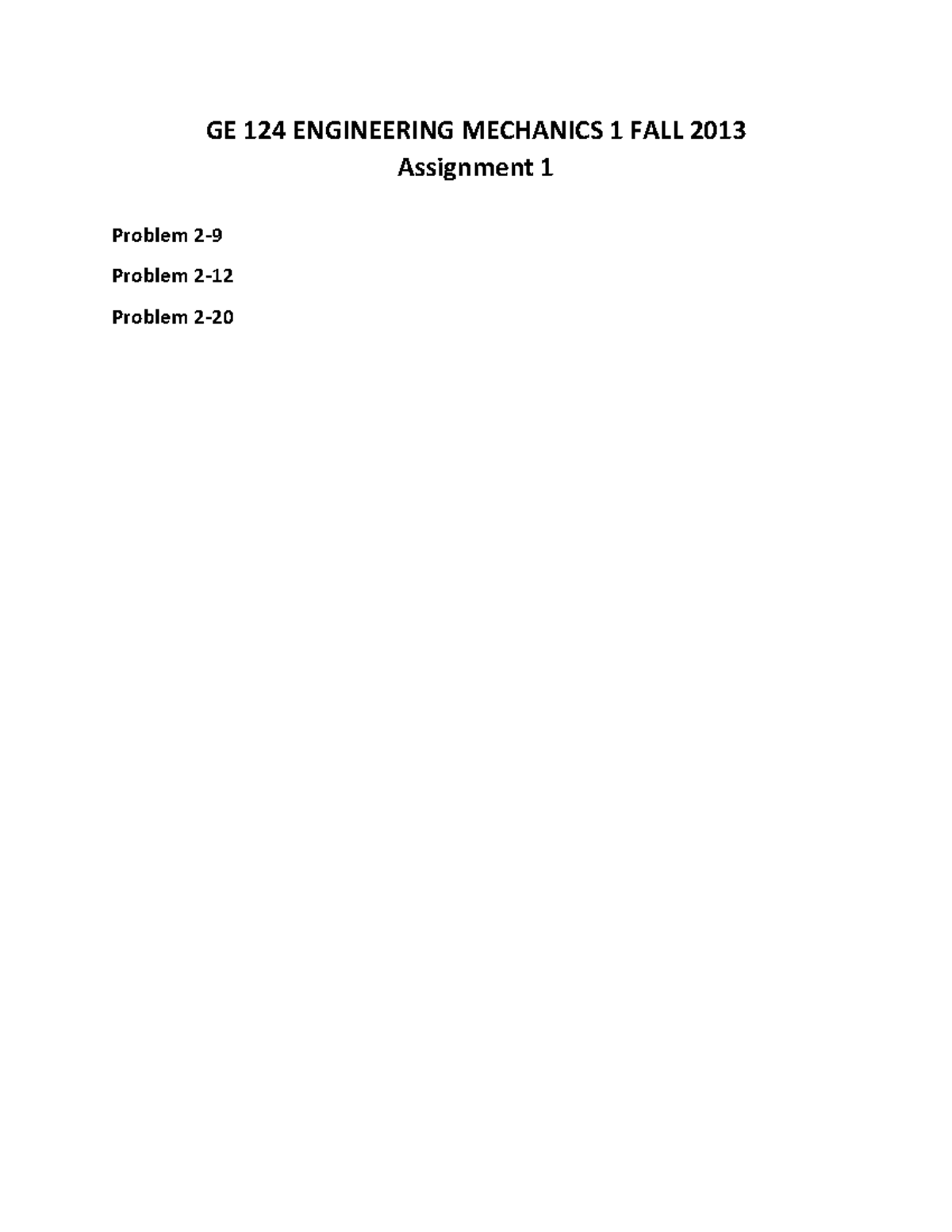 Seminar assignments - 1- 12 with solutions - GE 124 ENGINEERING MECHANICS 1 FALL 2013 Assignment ...