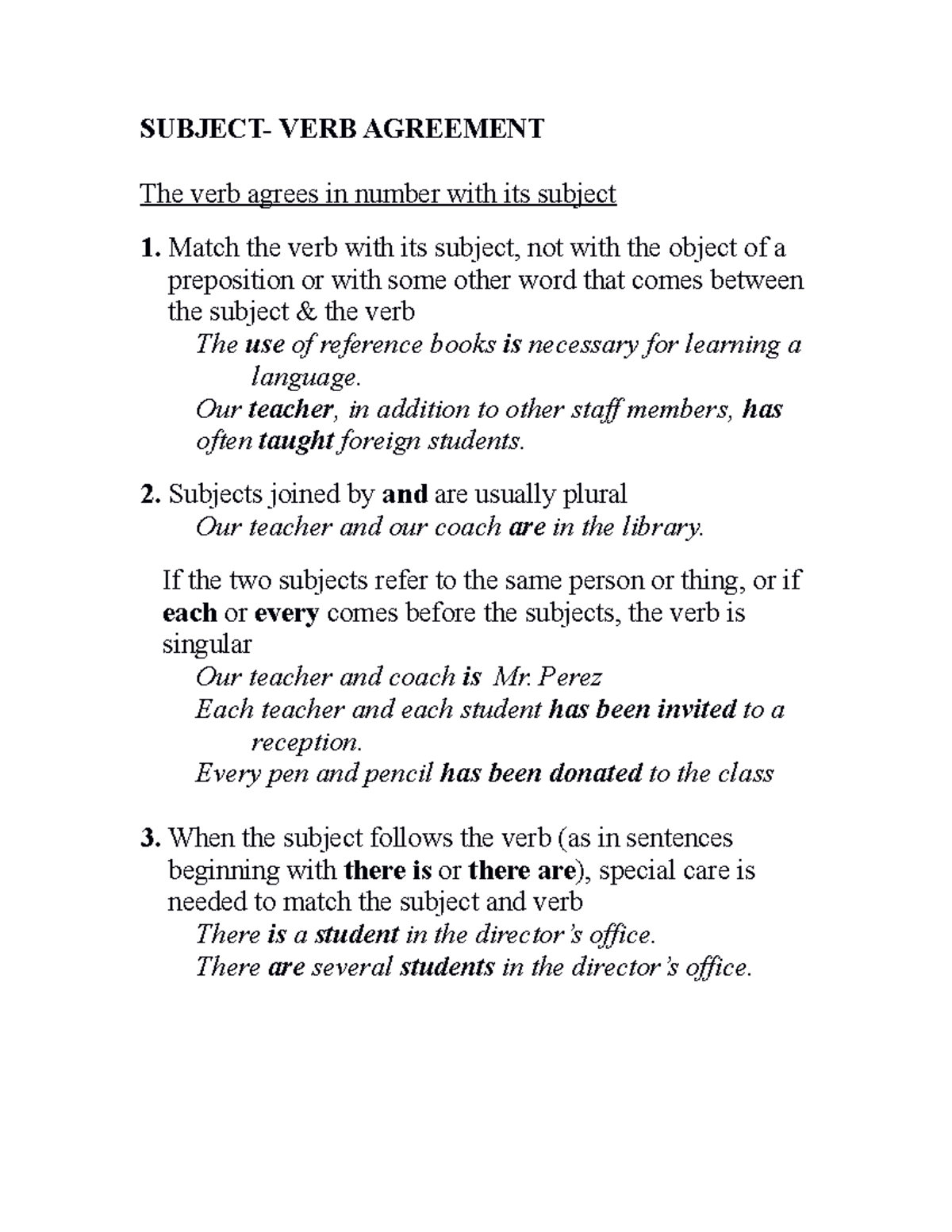 Subject Verb Agreement - SUBJECT- VERB AGREEMENT The verb agrees in number with its subject ...