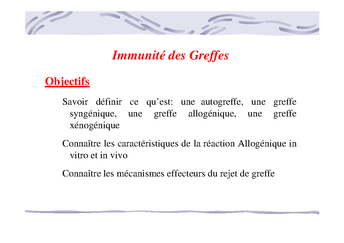 Immunite greffes - Objectifs Savoir définir ce qu’est: une autogreffe ...