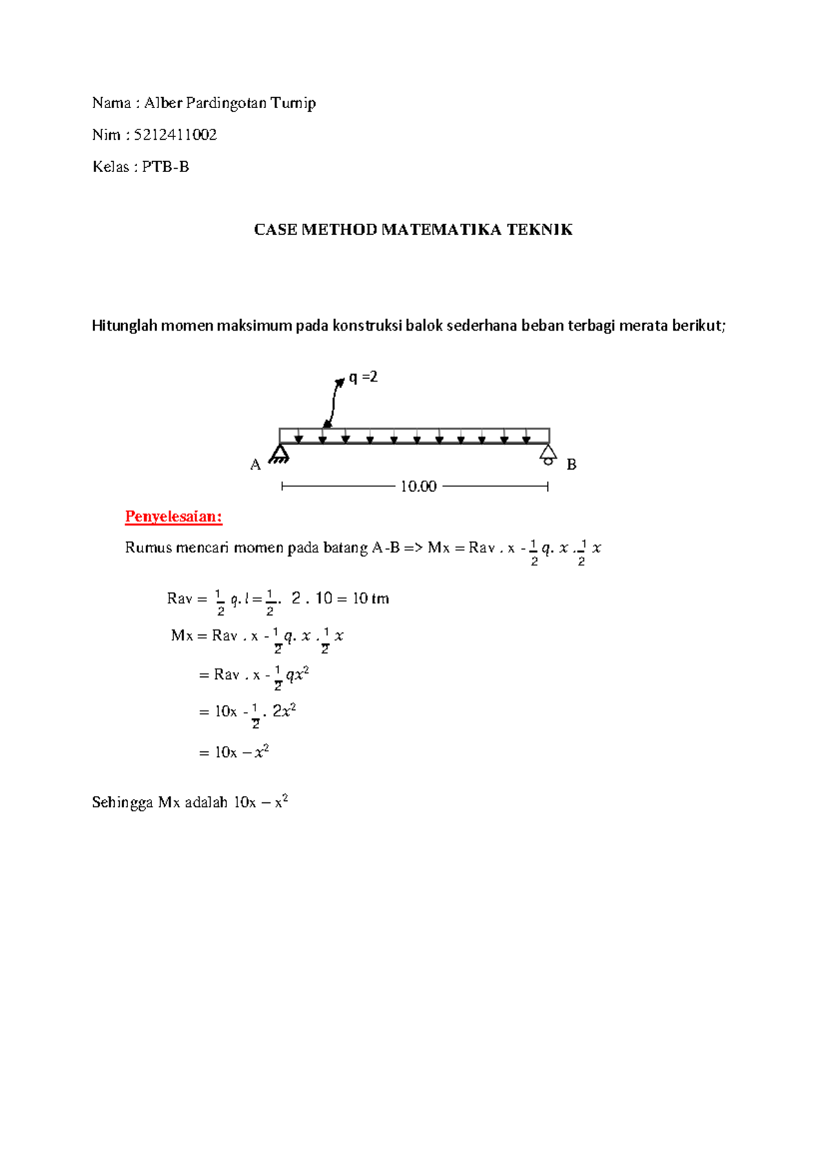 CASE Method 2 Matematika Teknik Alber Turnip - q = 4t/m Nama : Alber ...
