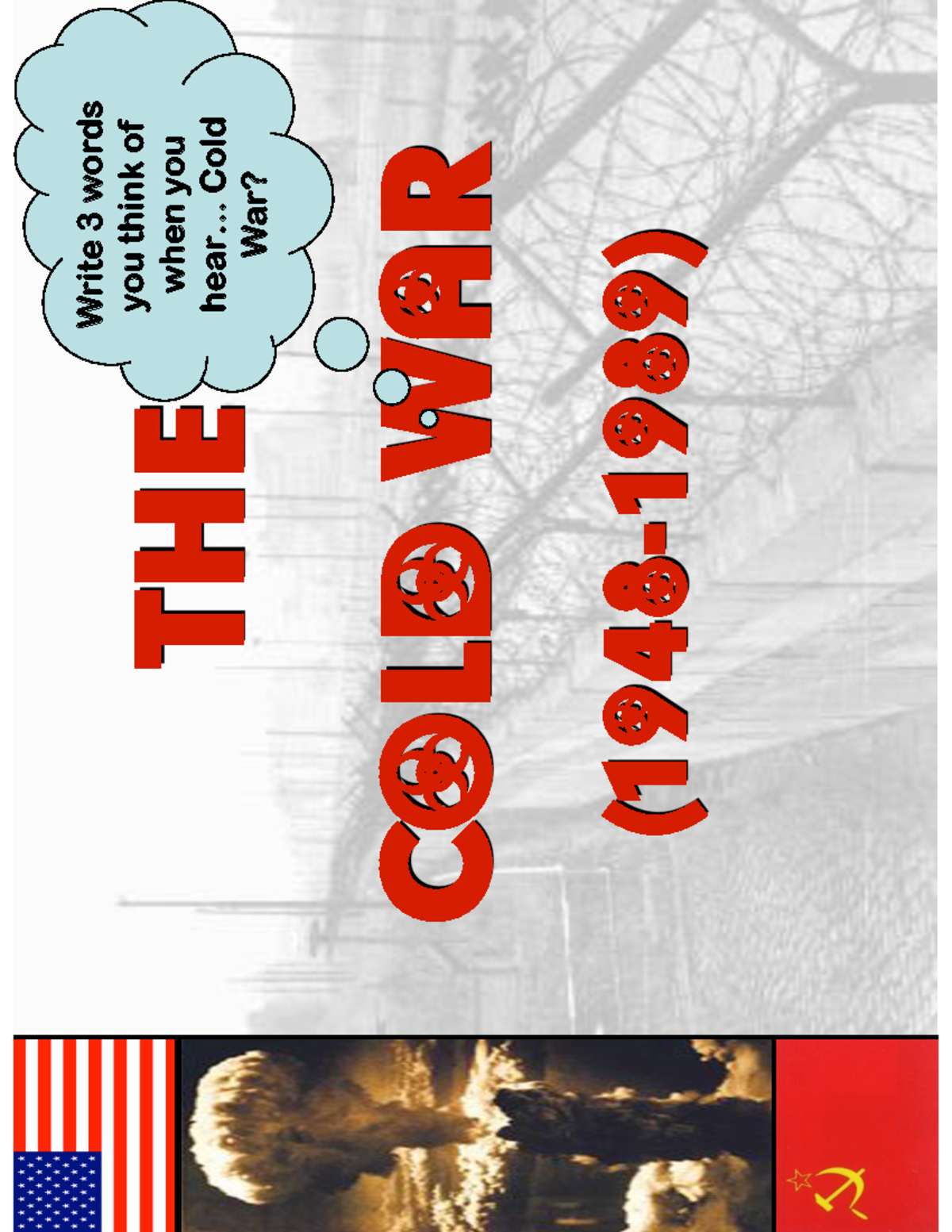 The Cold War - Cold War Notes - T H E C O L D W A R ( 1 9 4 8 - 1 9 8 9 ...