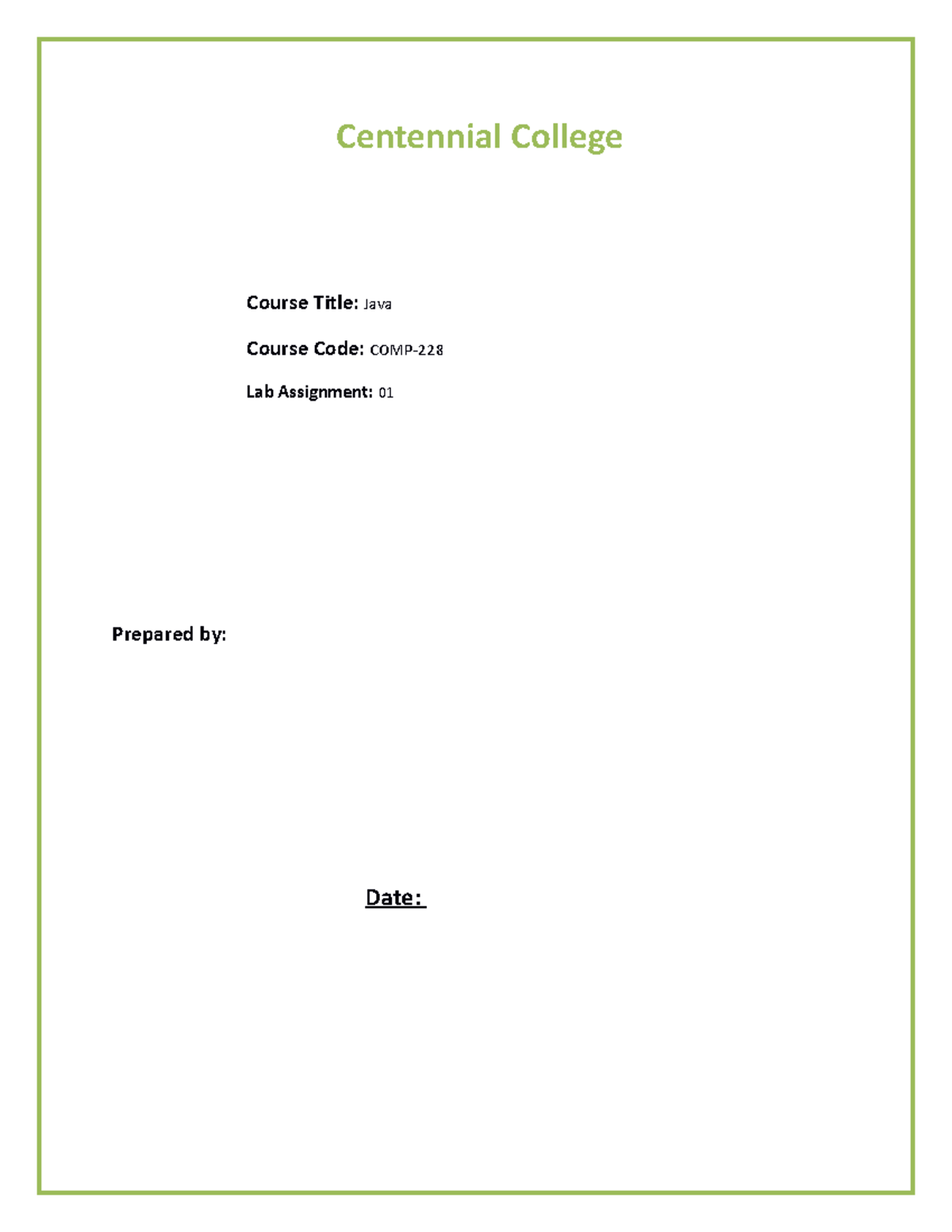 COMP228Lab1 - Solution- Assignment 1 - Centennial College Course Title: Java Course Code: COMP ...