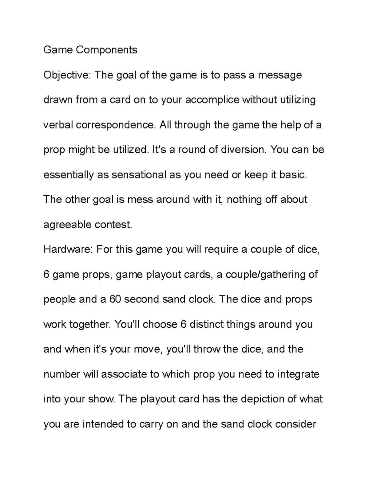 Create a game - Game Components Objective: The goal of the game is to ...