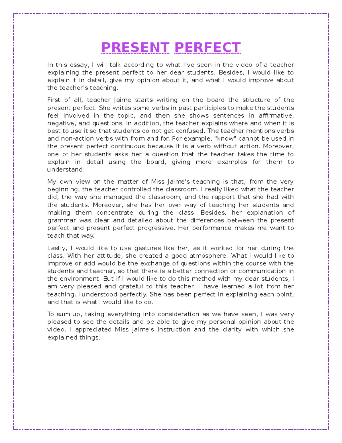 Essay - espero que te ayude - PRESENT PERFECT In this essay, I will talk according to what I've ...