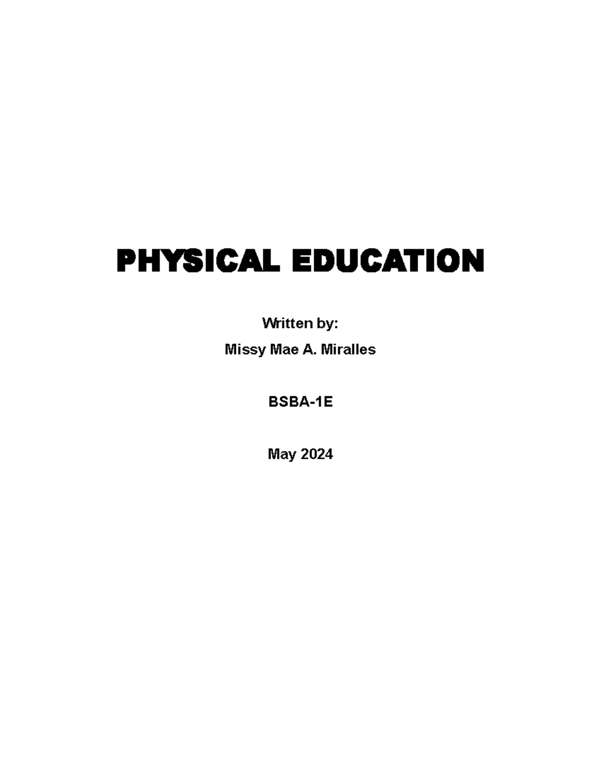 Research-PE - PHYSICAL EDUCATION Written by: Missy Mae A. Miralles BSBA ...