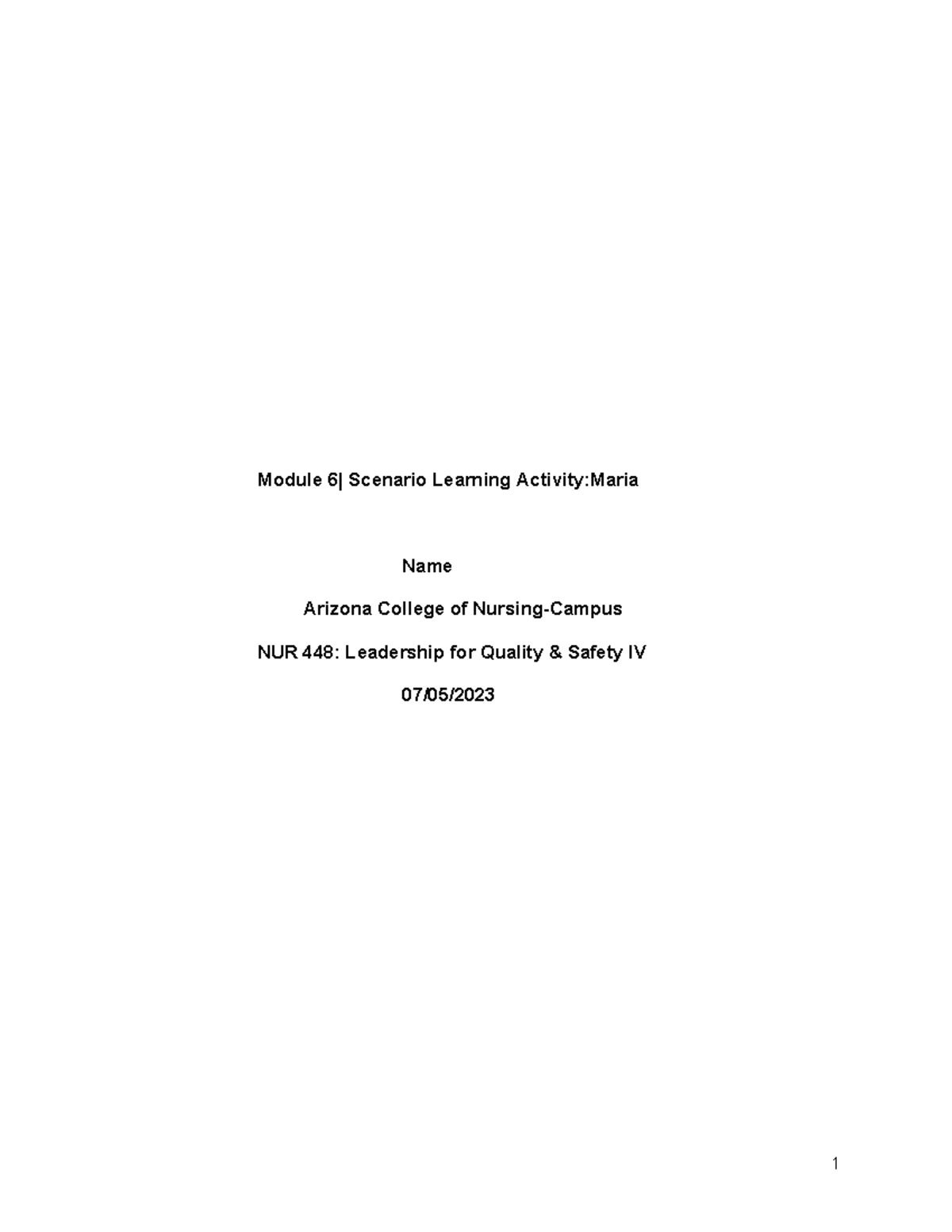 Module 6: Scenario Learning Activity:Maria - NUR 448 - Arizona College ...