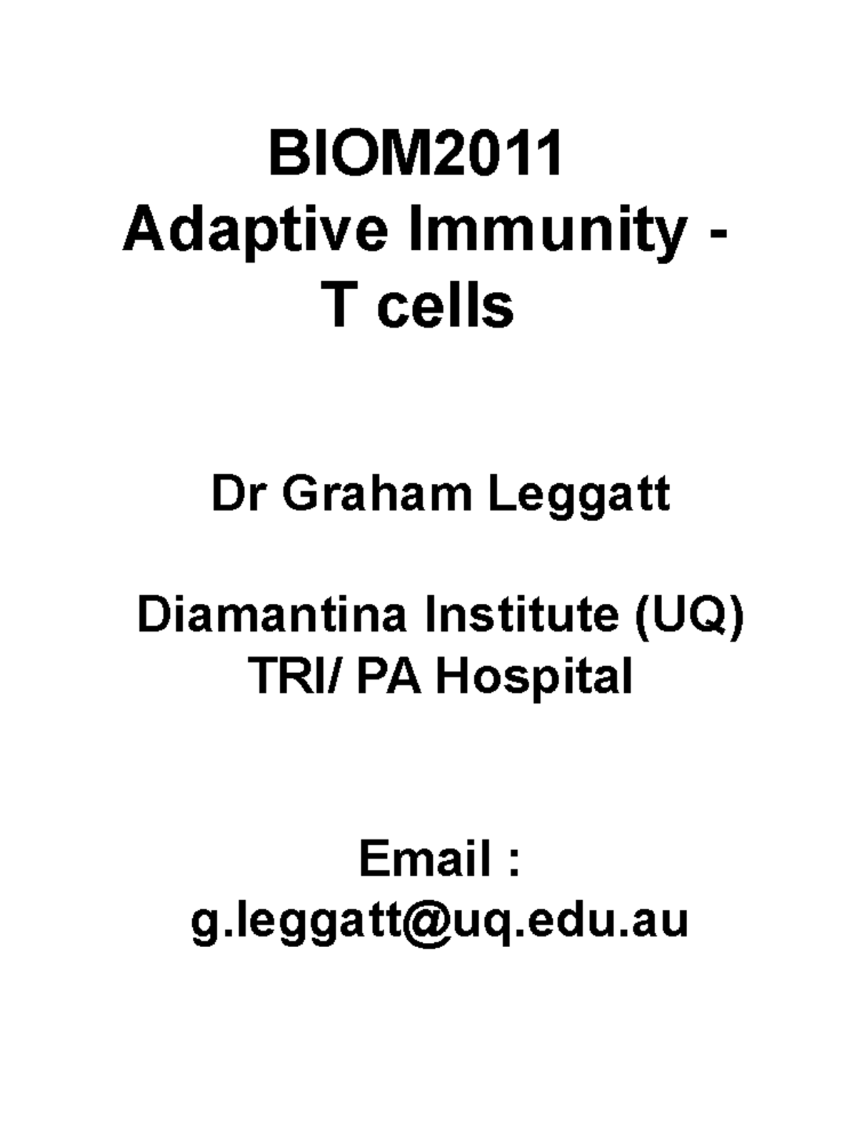 BIOM2011 Lecture 2 Adaptive Immunity T cells - BIOM Adaptive Immunity - T cells Dr Graham ...