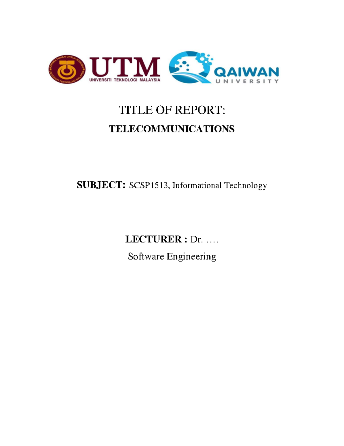 Telecommunication-Report - TITLE OF REPORT: TELECOMMUNICATIONS SUBJECT: SCSP1513, Informational ...
