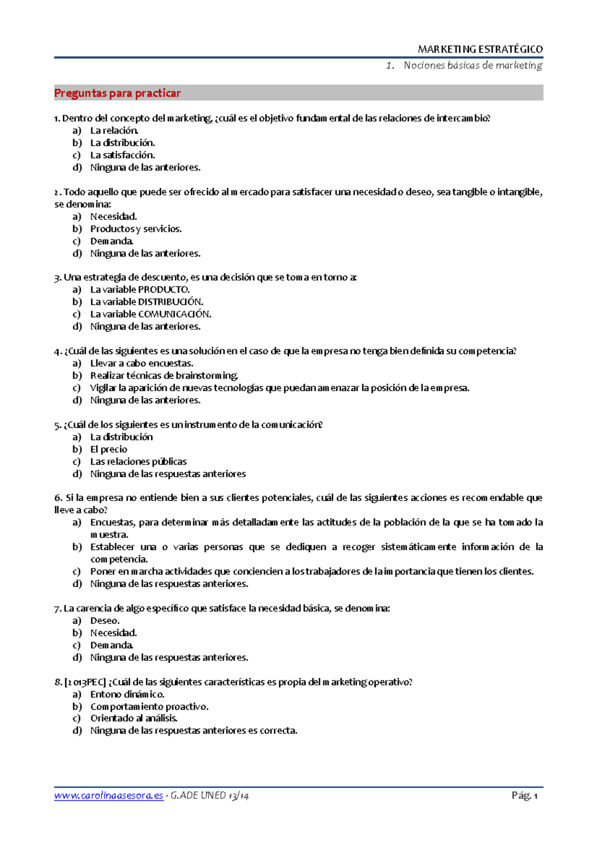 01 - preguntas marketig examenes por temas - MARKETING ESTRATÉGICO 1. Nociones básicas de ...