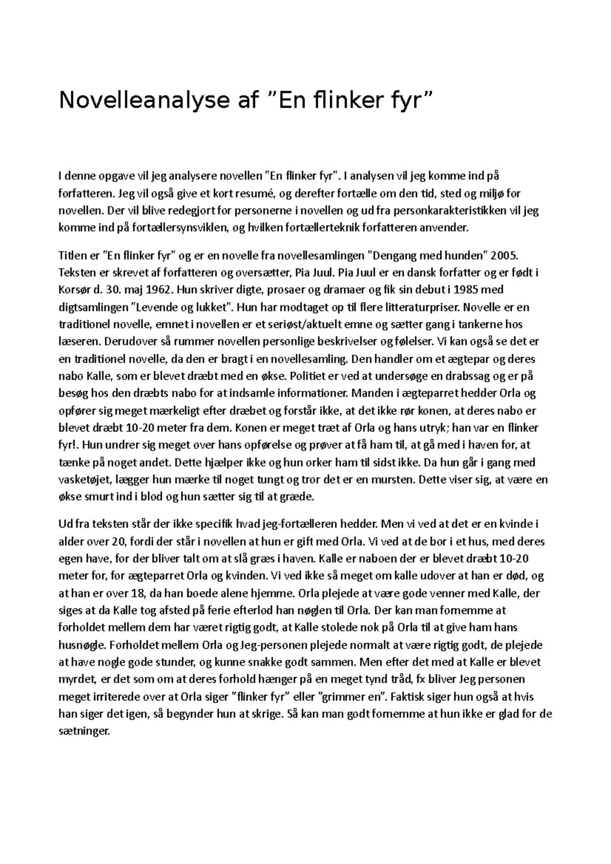 Novelleanalyse af - I analysen vil jeg komme ind på forfatteren. Jeg vil også give et kort ...