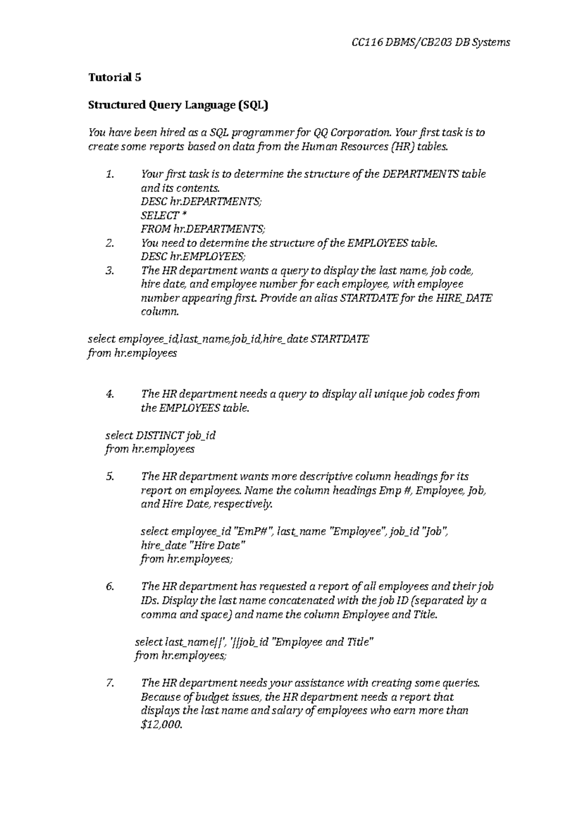 Tutorial 5 - CC116 DBMS/CB203 DB Systems Tutorial 5 Structured Query Language (SQL) You have ...