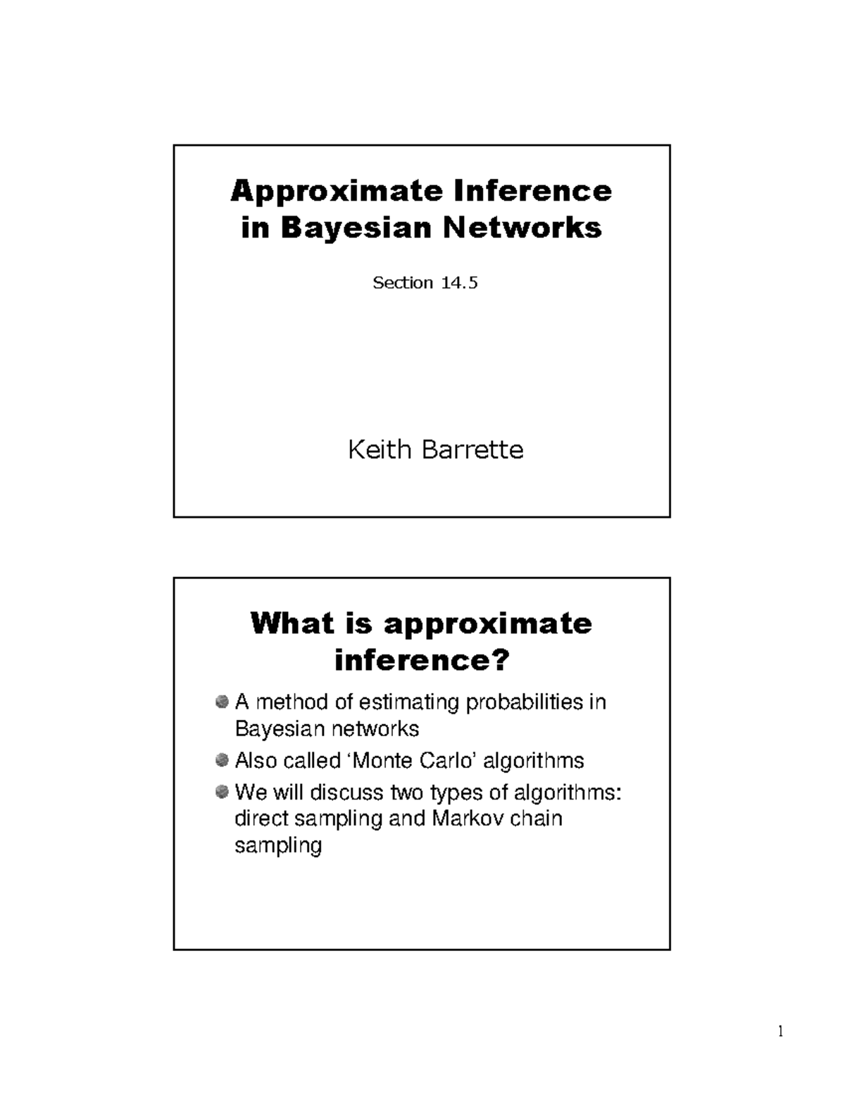 Barrette - Naive bayes - Approximate Inference in Bayesian Networks Keith Barrette Section 14 ...