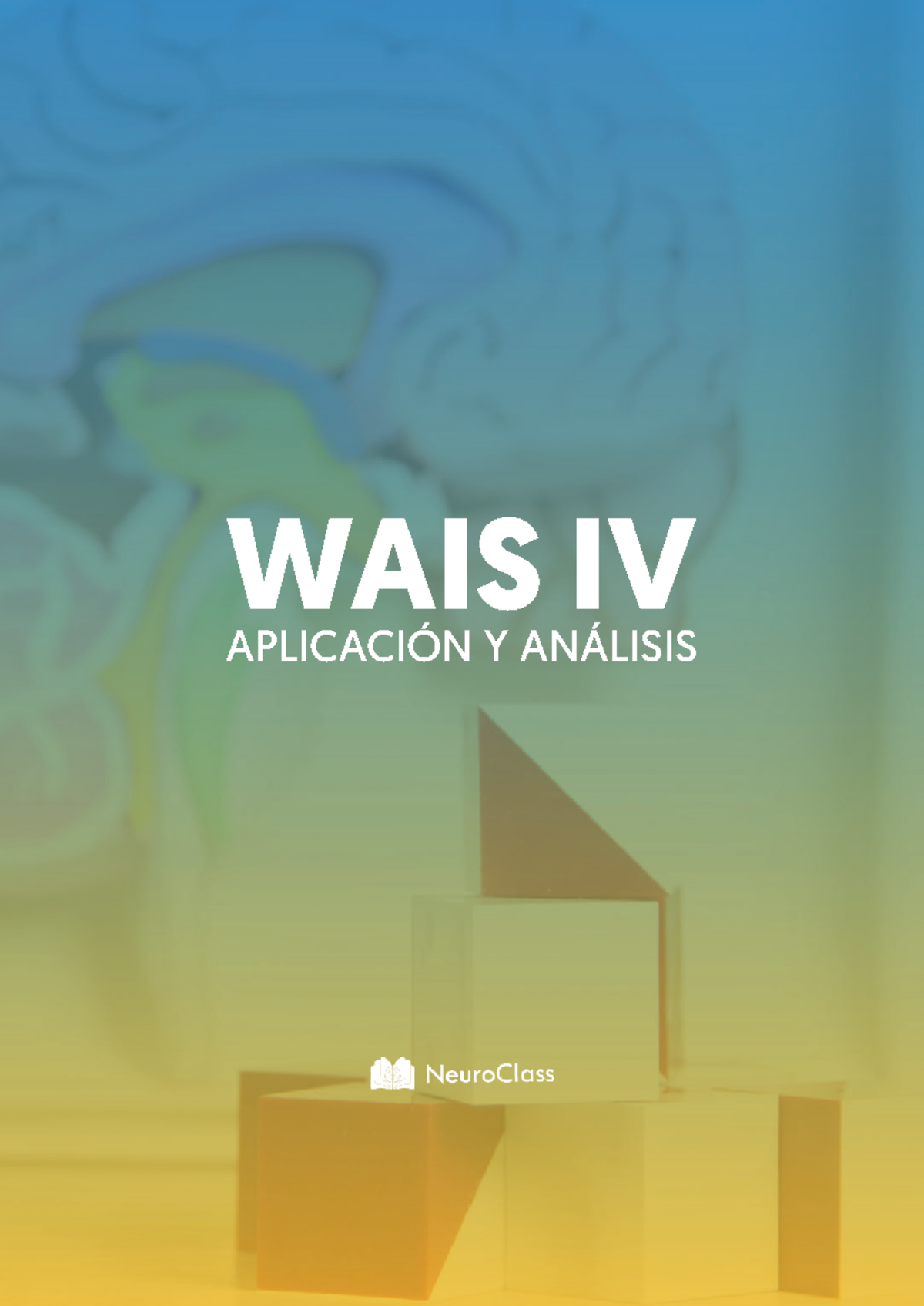 Manual 'WAIS IV Completo - WAIS IV APLICACIÓN Y ANÁLISIS ÁNGELA GAMBA ...