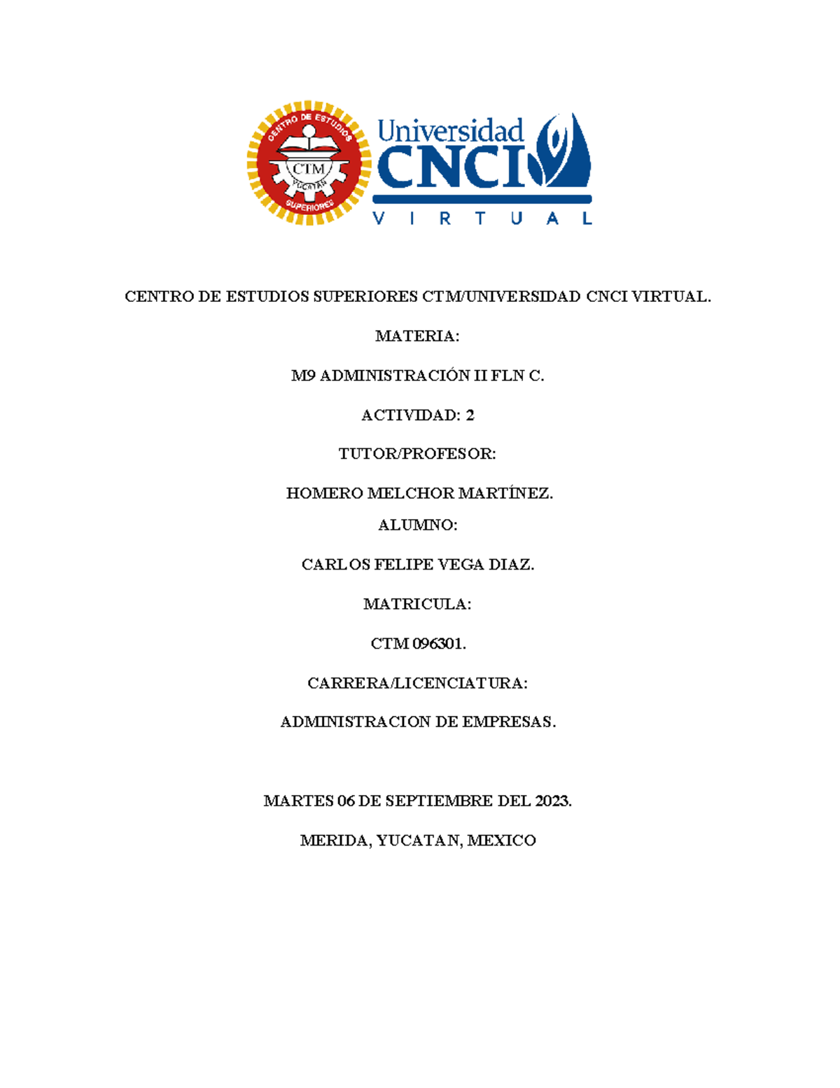 Admon II ACT 2 - UNIVERSIDAD CNCI - CENTRO DE ESTUDIOS SUPERIORES CTM/UNIVERSIDAD CNCI VIRTUAL ...