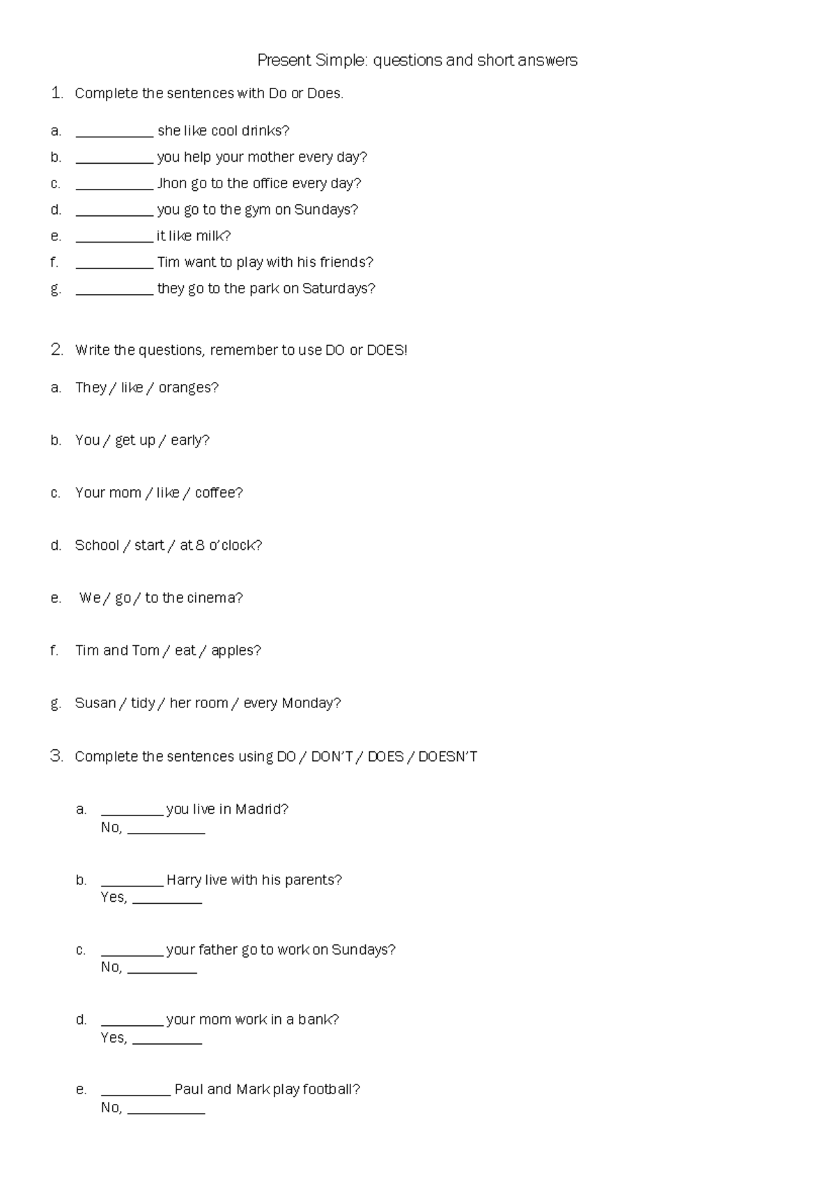 Present Simple question and short answers - Complete the sentences with ...