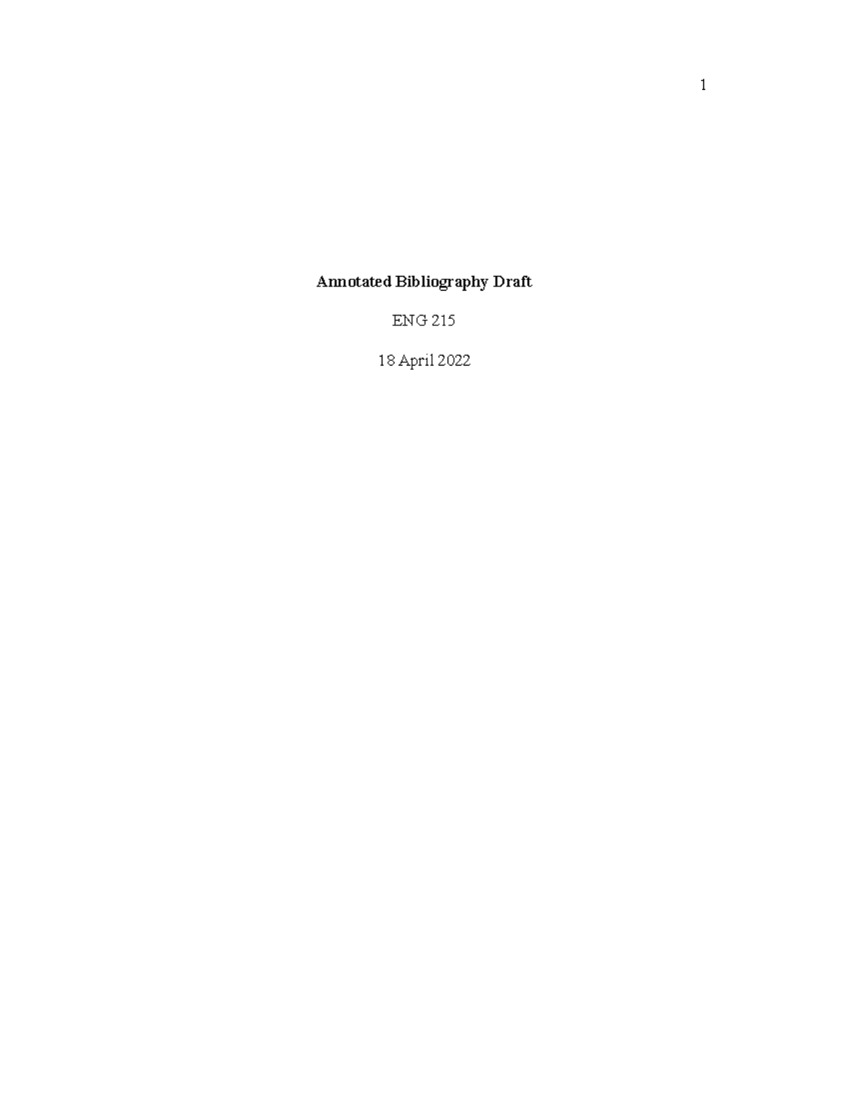 Annotated Bibliography - pdf - Annotated Bibliography Draft ENG 215 18 April 2022 Annotated ...