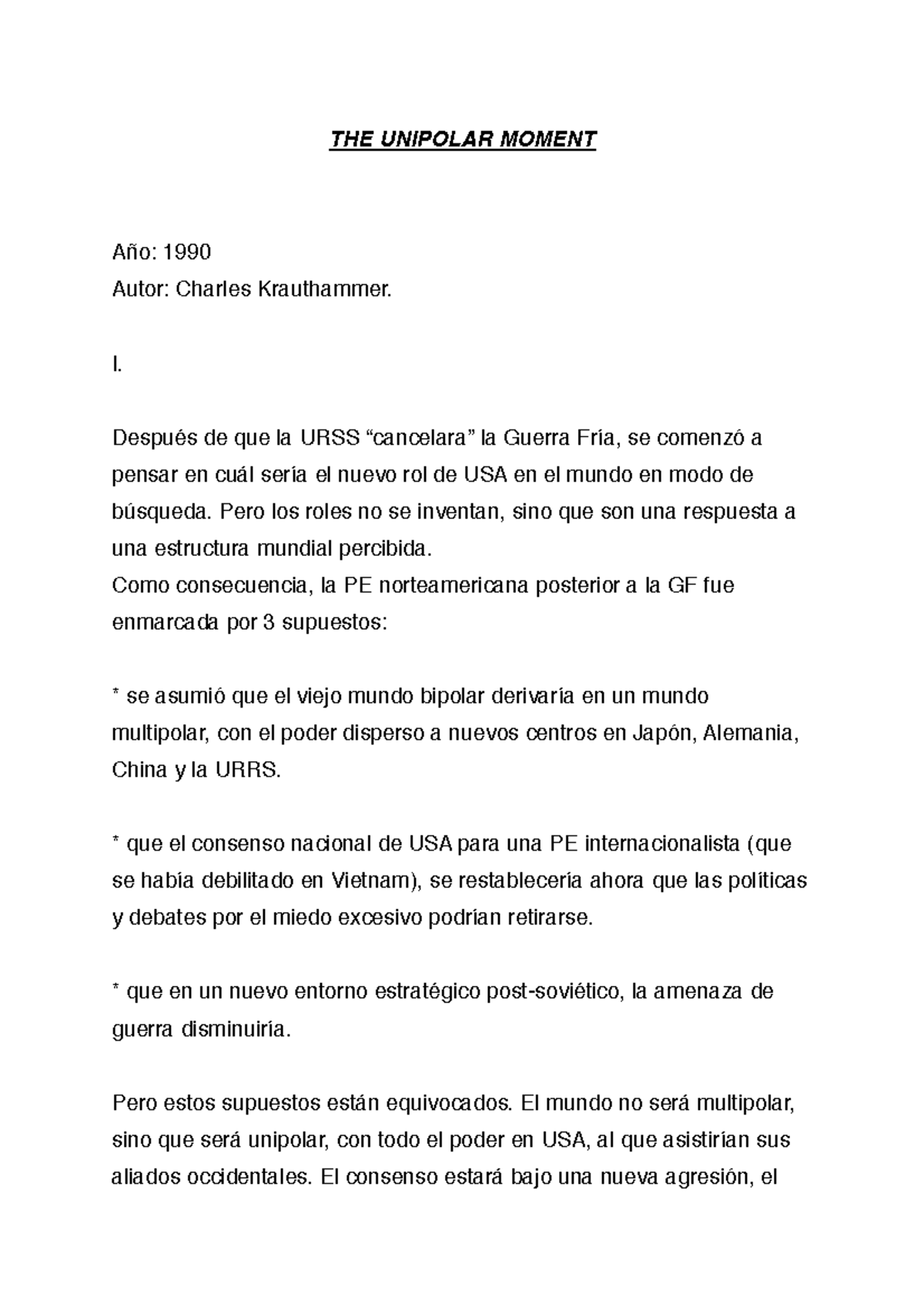 The Unipolar Moment - Krauthammer - THE UNIPOLAR MOMENT Año: 1990 Autor ...