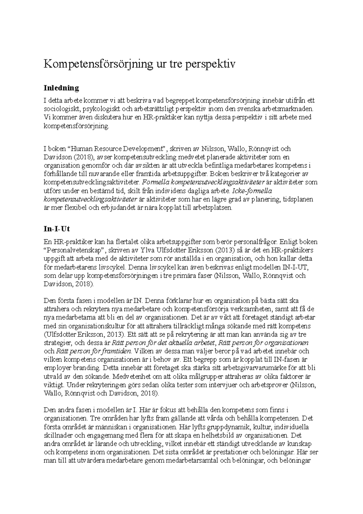 Gruppuppgift delkurs 1 HURB01 - Kompetensförsörjning ur tre perspektiv Inledning I detta arbete ...