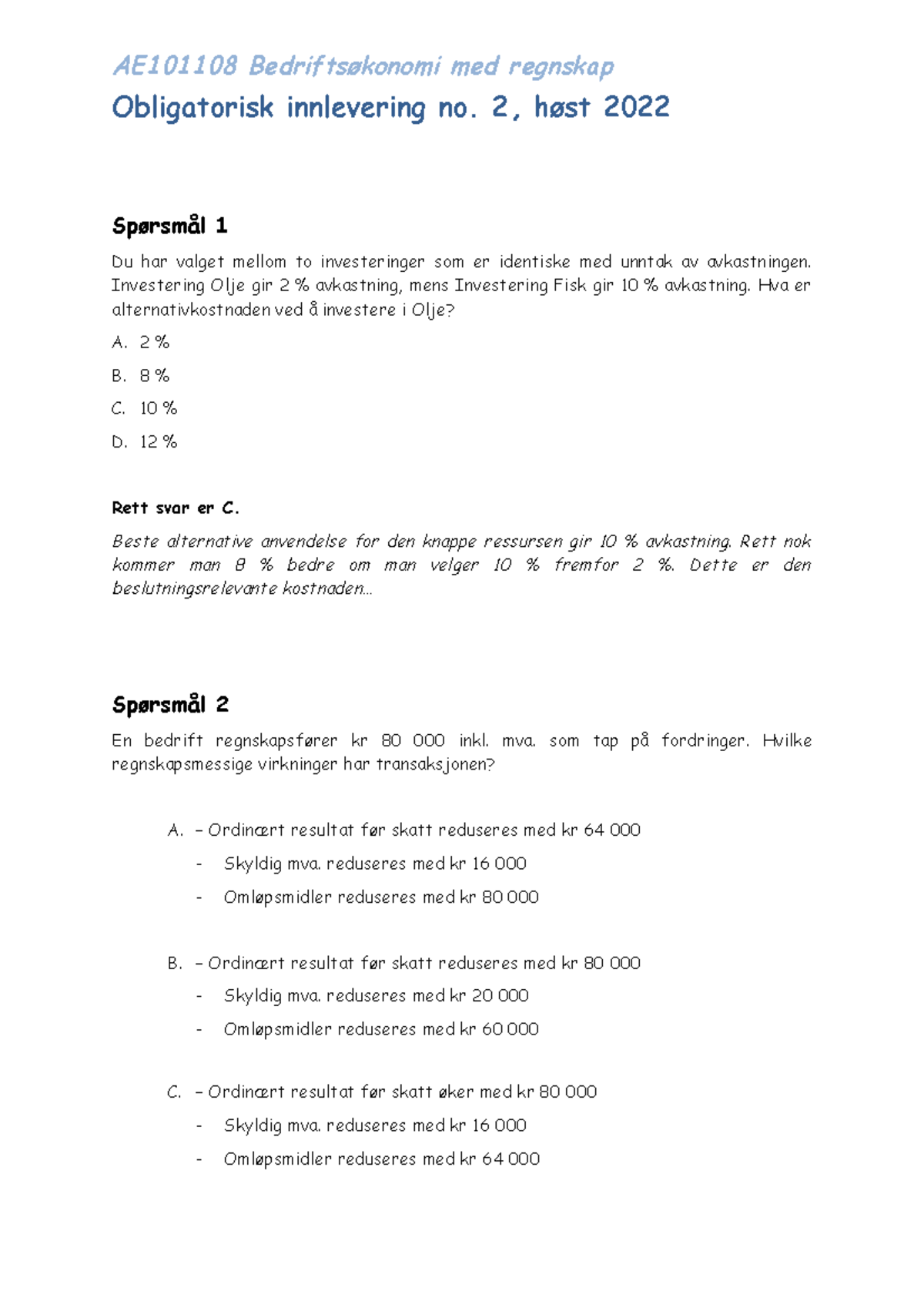 Løsningsforslag Arbeidskrav 2 - AE101108 Bedriftsøkonomi med regnskap Obligatorisk innlevering ...