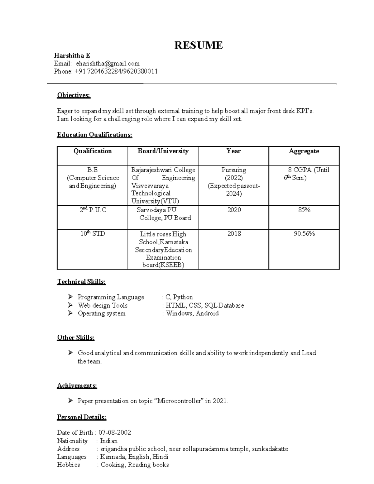 Resume - RESUME Harshitha E Email: eharishtha@gmail Phone: +91 7204632284/ Objectives: Eager to ...